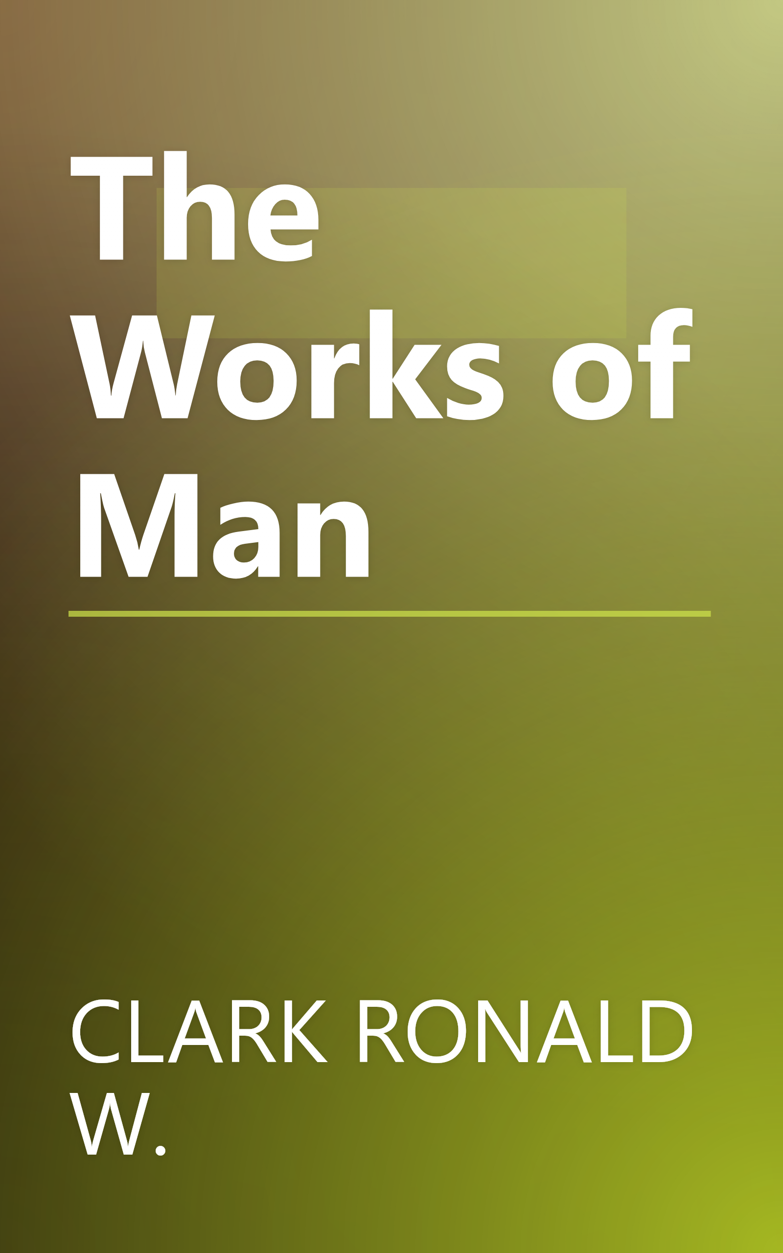 The Works of Man book cover