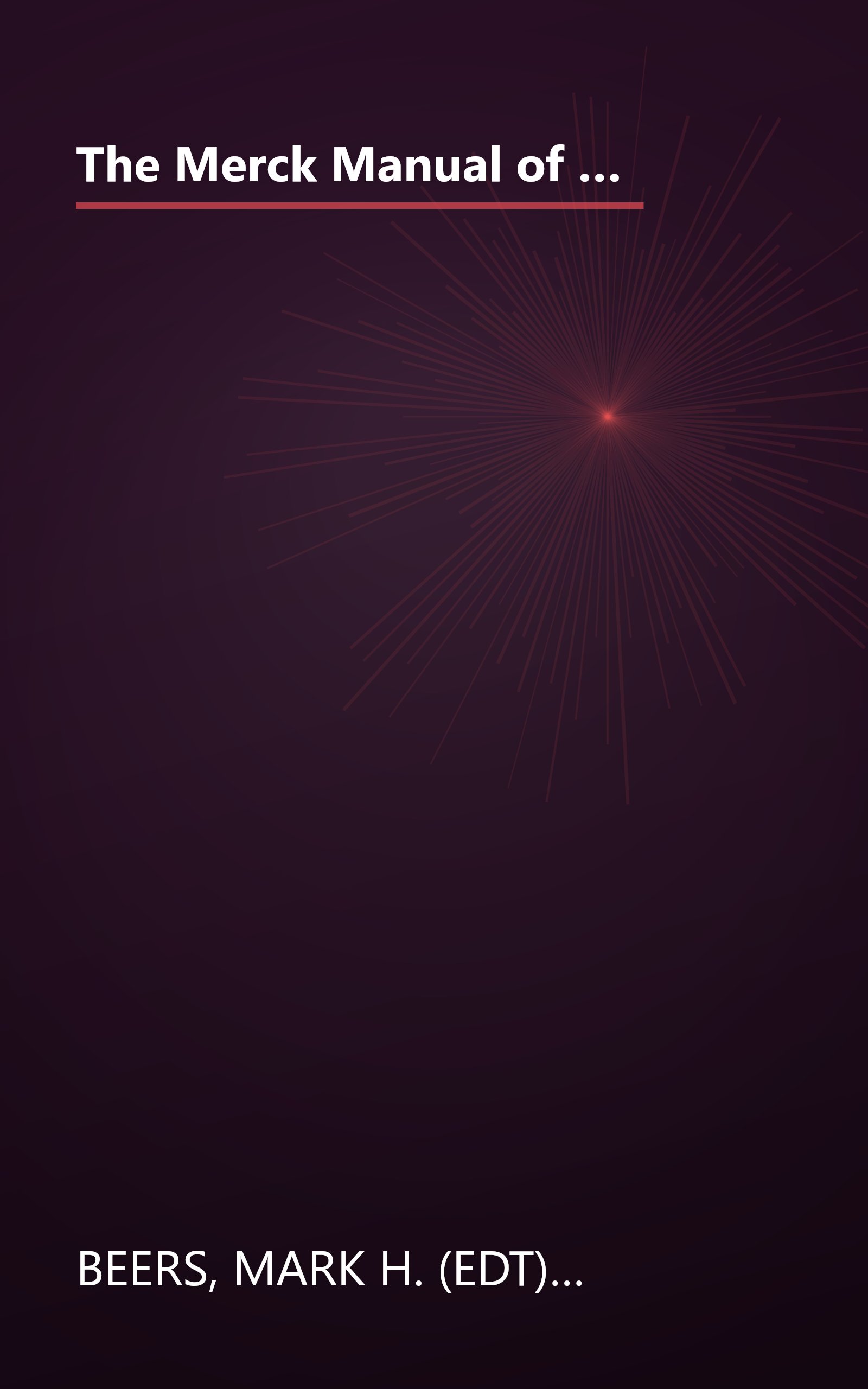 The Merck Manual of Health & Aging: The Comprehensive Guide to the Changes and Challenges of Aging- for Older Adults and Those Who Care For and About Them book cover