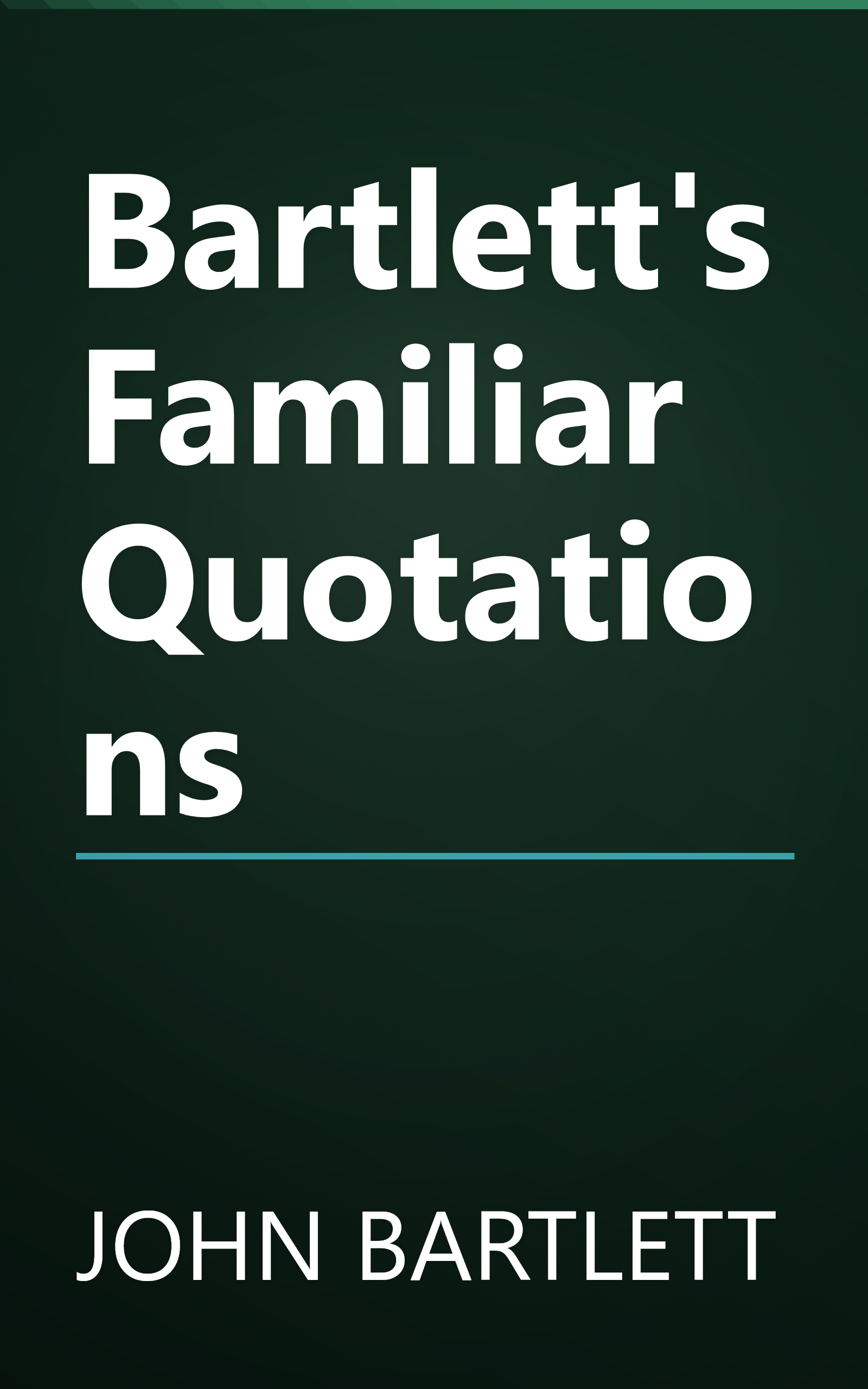 Bartlett's Familiar Quotations book cover