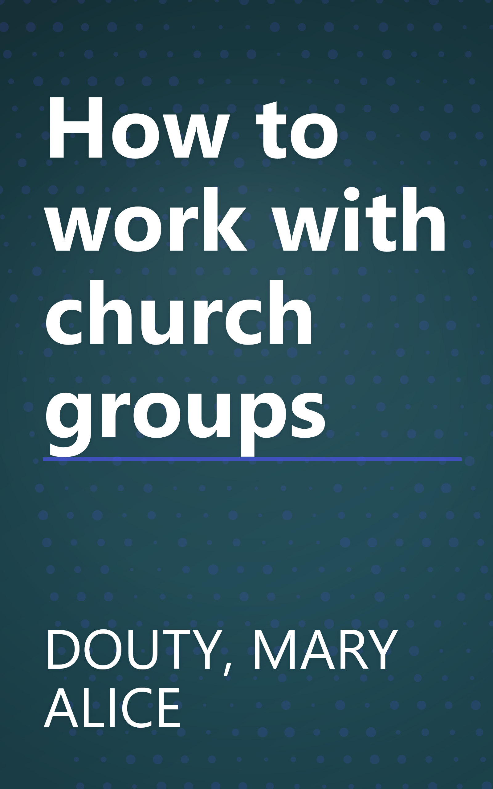 How to work with church groups book cover