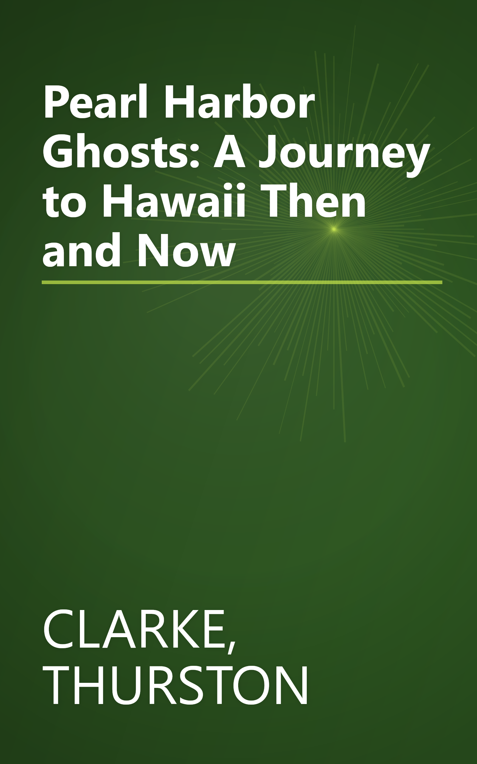 Pearl Harbor Ghosts: A Journey to Hawaii Then and Now book cover