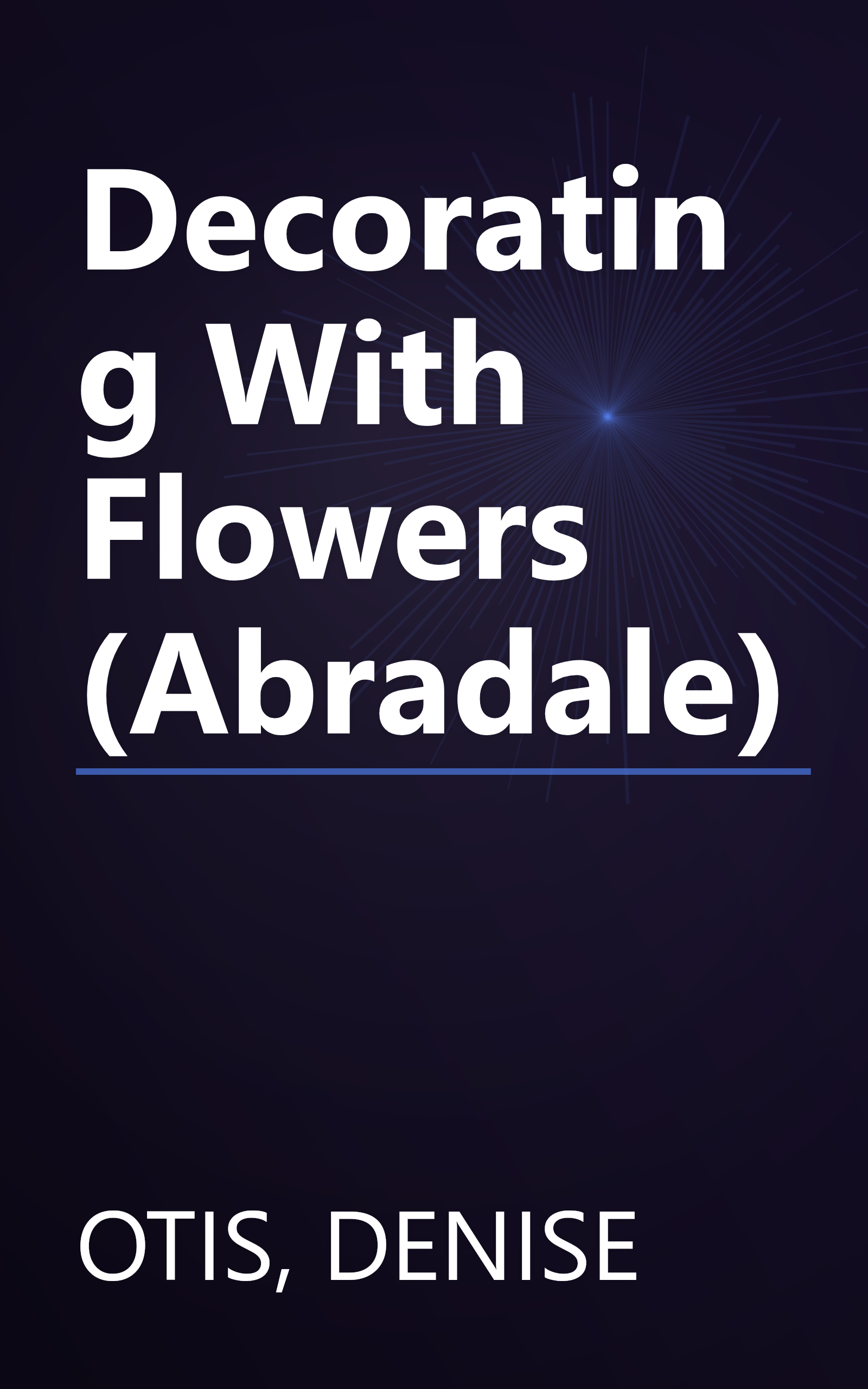 Decorating With Flowers (Abradale) book cover