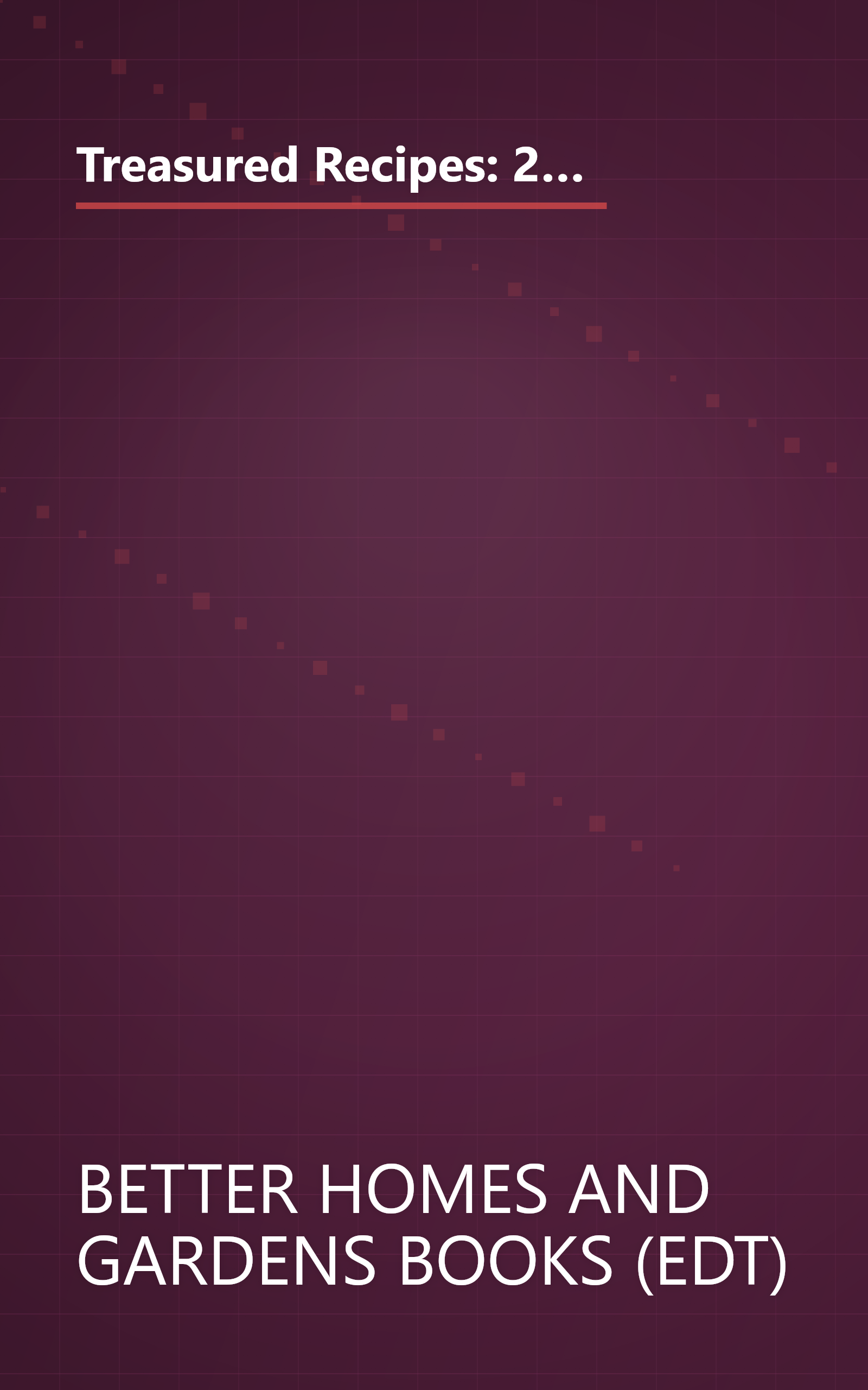 Treasured Recipes: 200 Prizewinning Dishes from America's Hometown Cooks (Better Homes and Gardens(R)) book cover