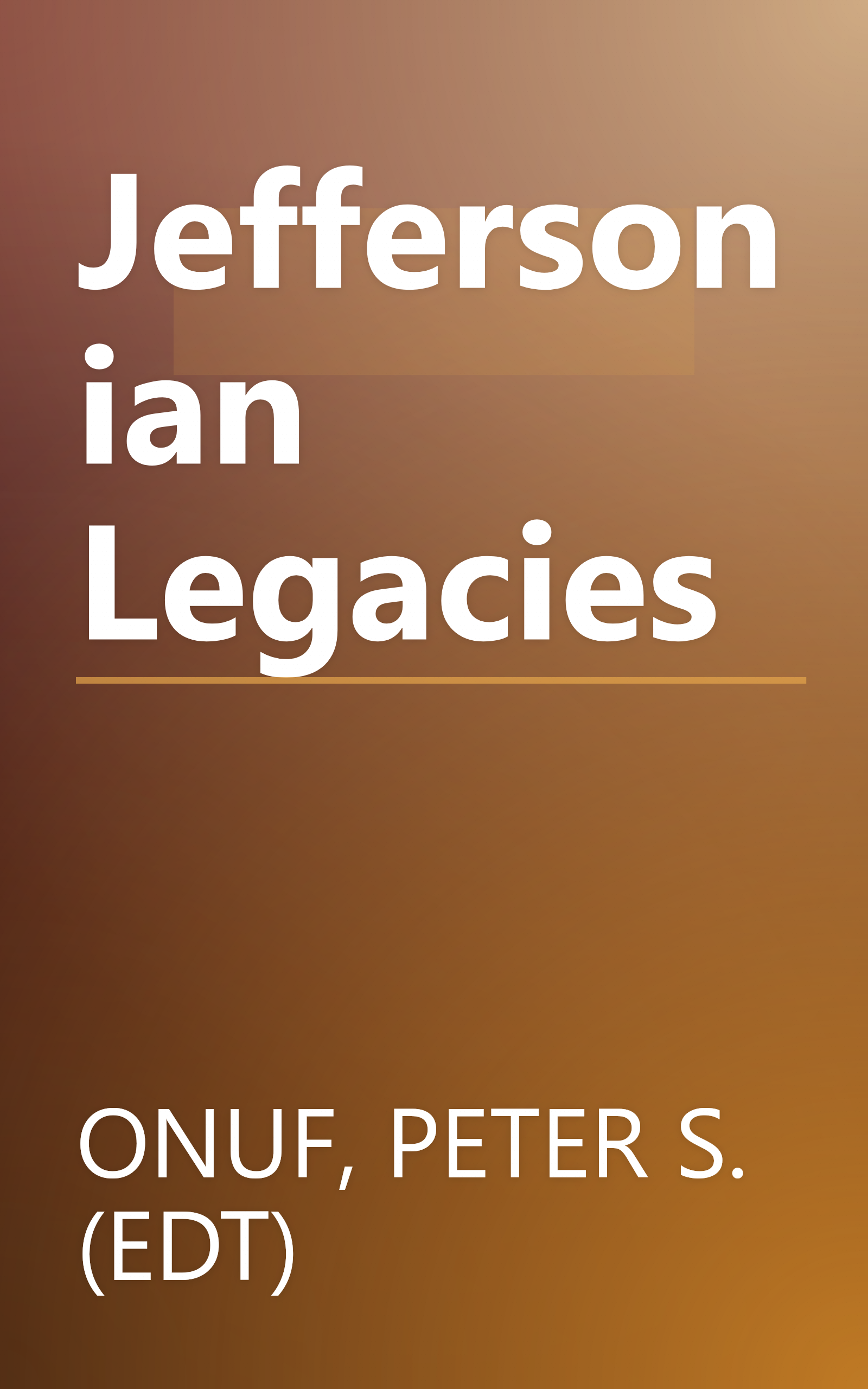 Jeffersonian Legacies book cover