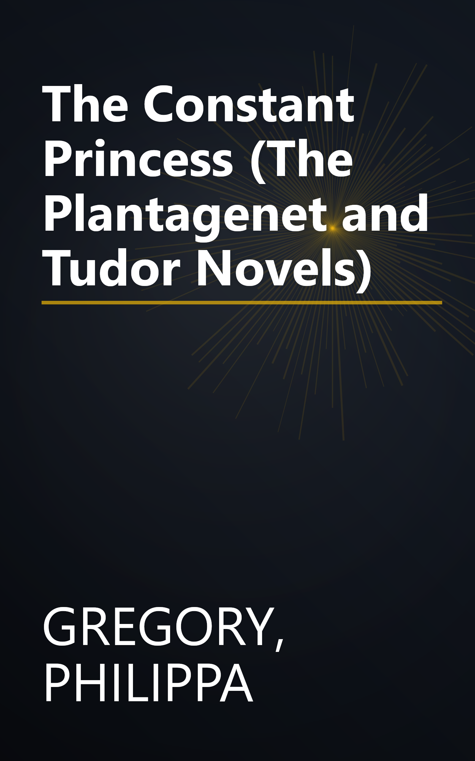 The Constant Princess (The Plantagenet and Tudor Novels) book cover