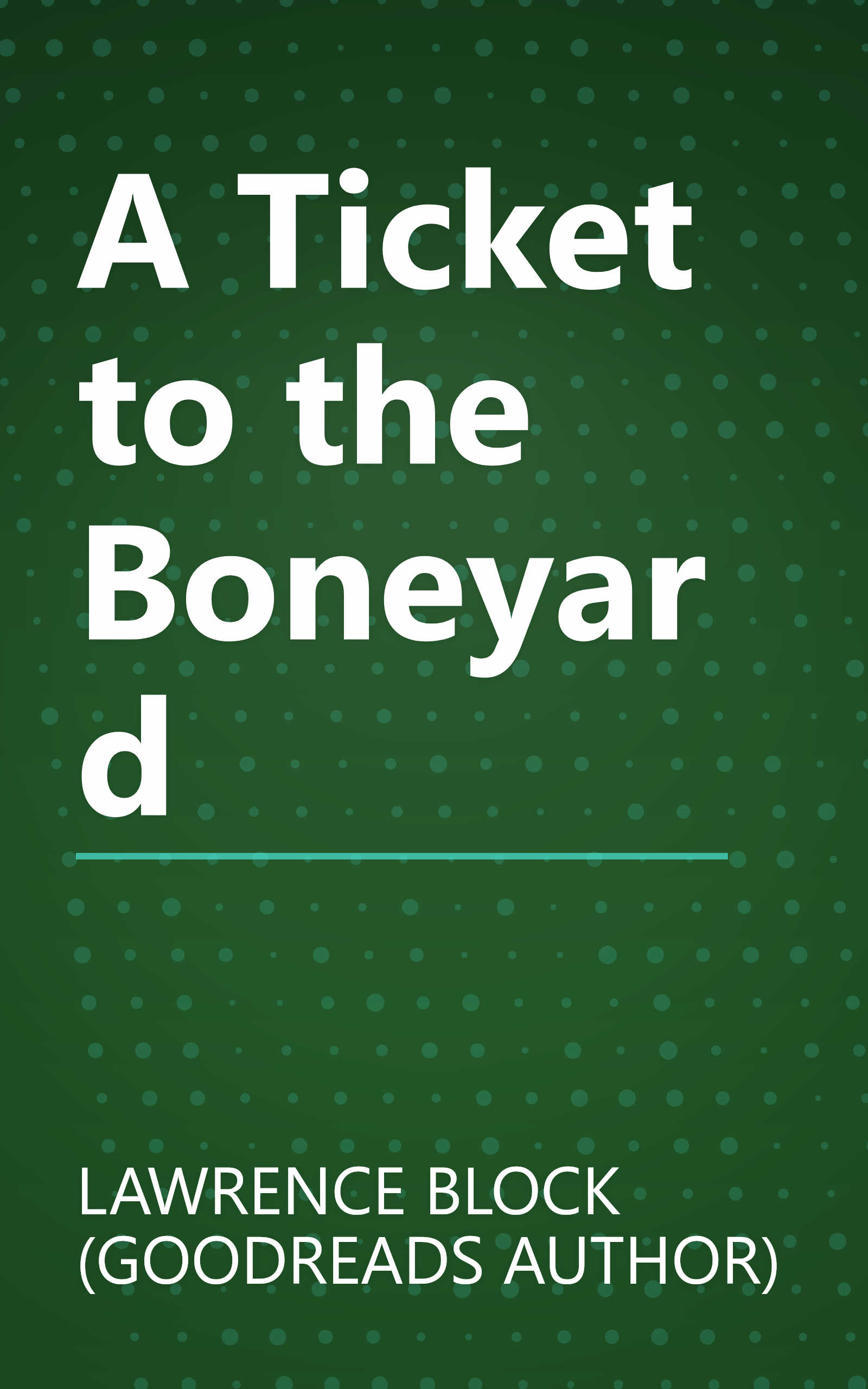 A Ticket to the Boneyard book cover