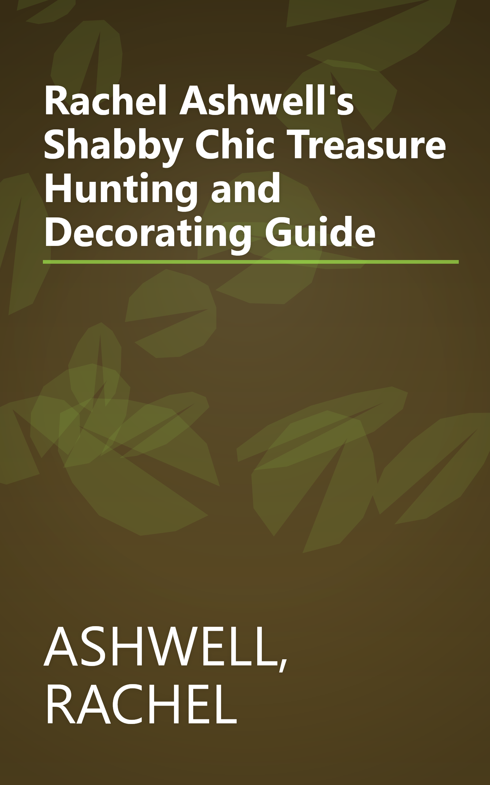 Rachel Ashwell's Shabby Chic Treasure Hunting and Decorating Guide book cover