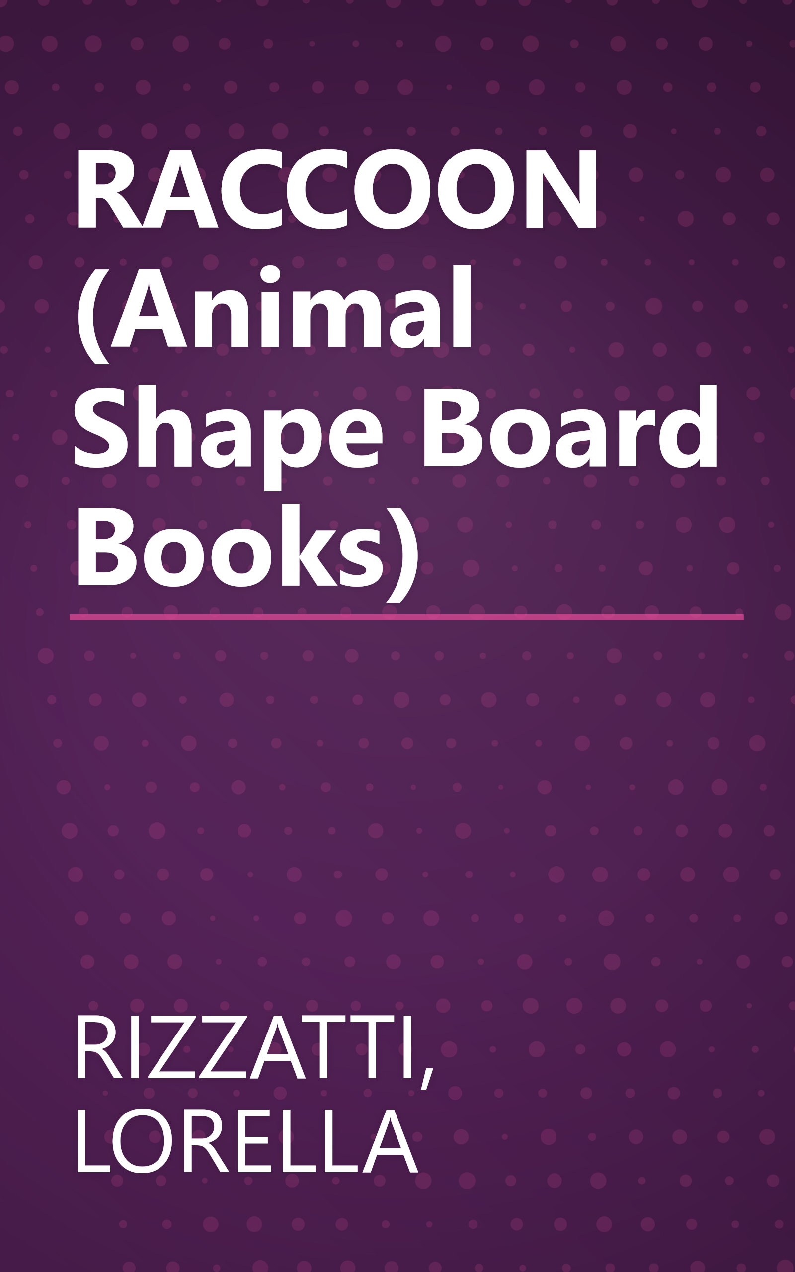 RACCOON (Animal Shape Board Books) book cover
