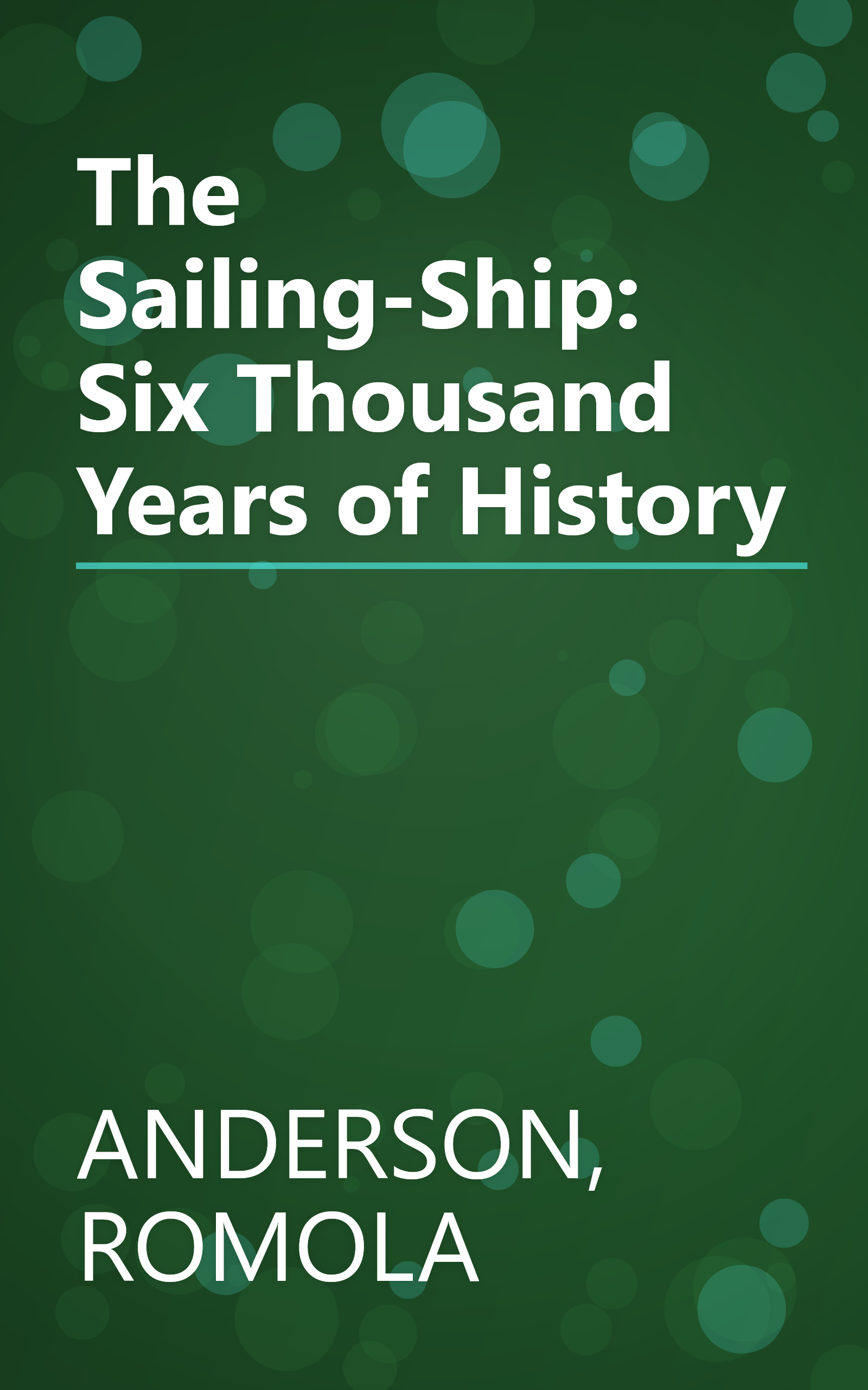 The Sailing-Ship: Six Thousand Years of History book cover
