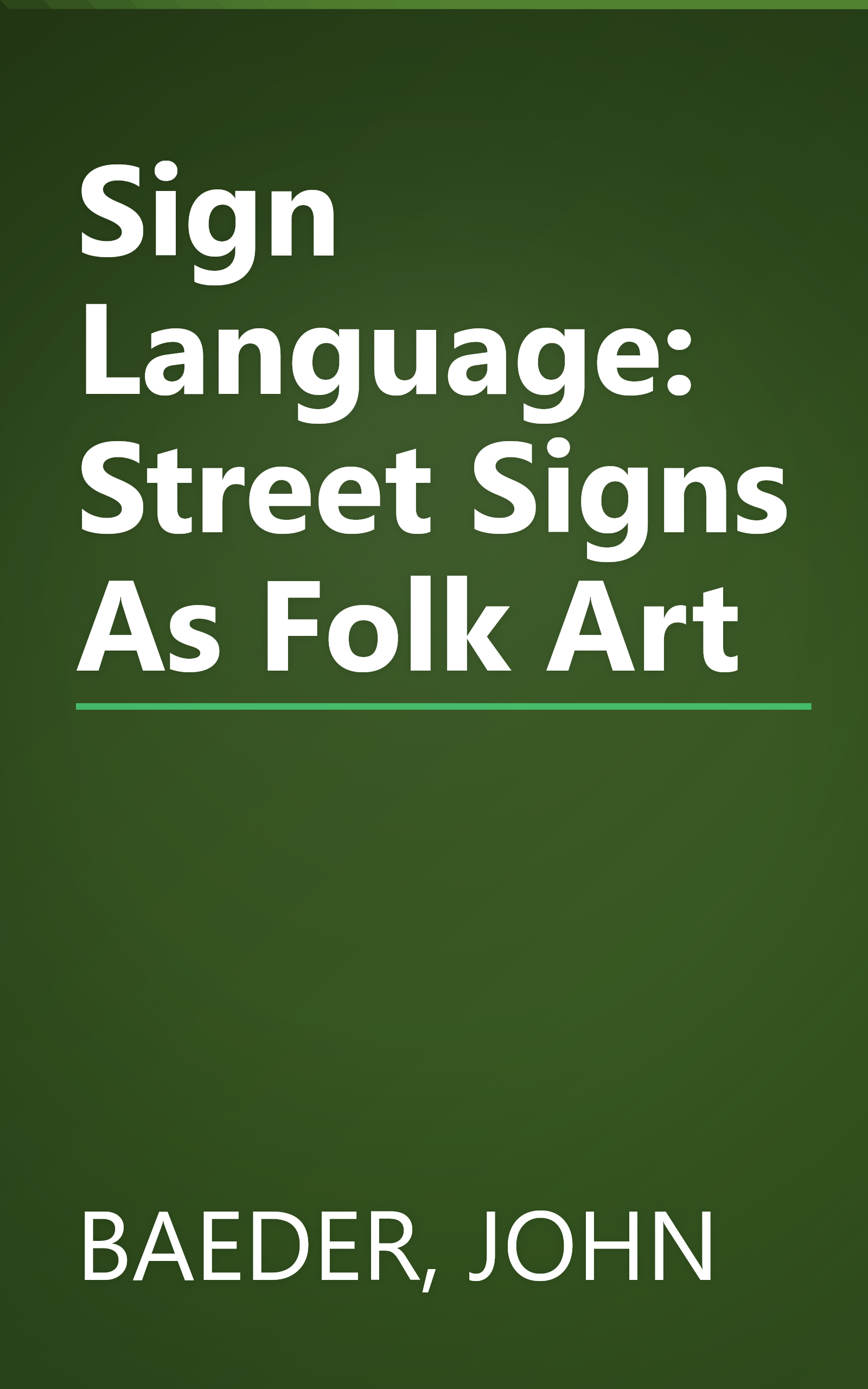 Sign Language: Street Signs As Folk Art book cover