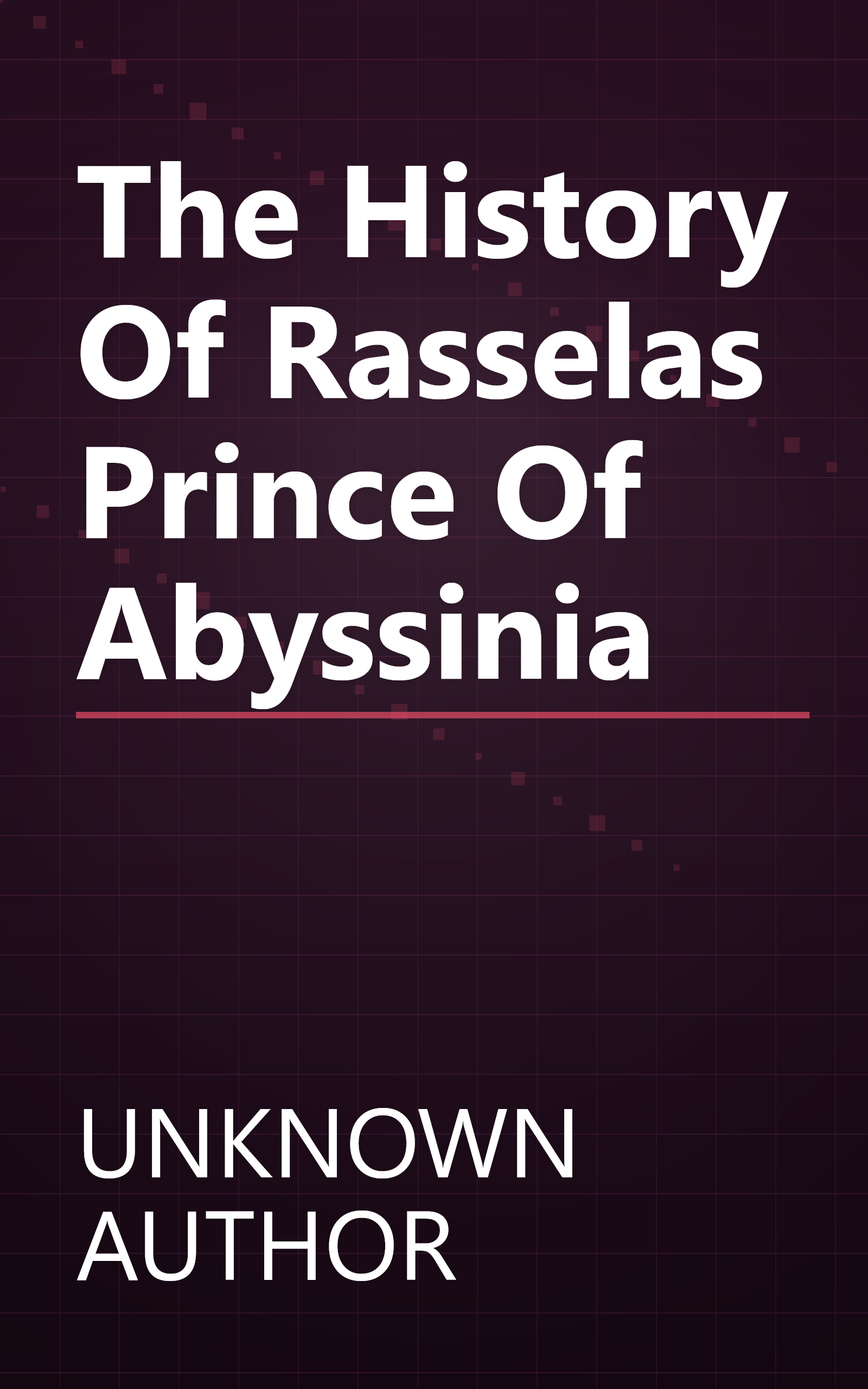 The History Of Rasselas Prince Of Abyssinia book cover