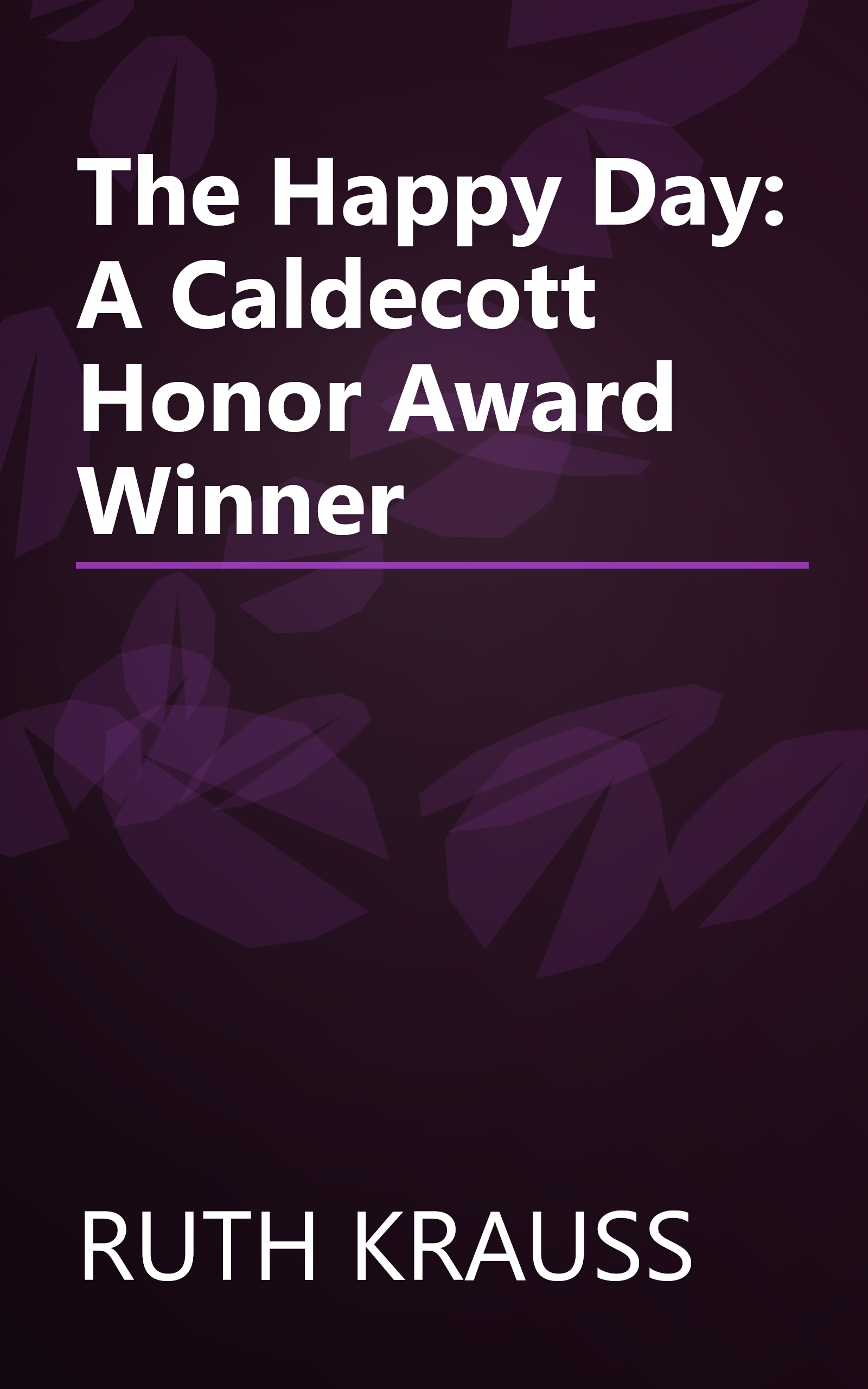 The Happy Day: A Caldecott Honor Award Winner book cover