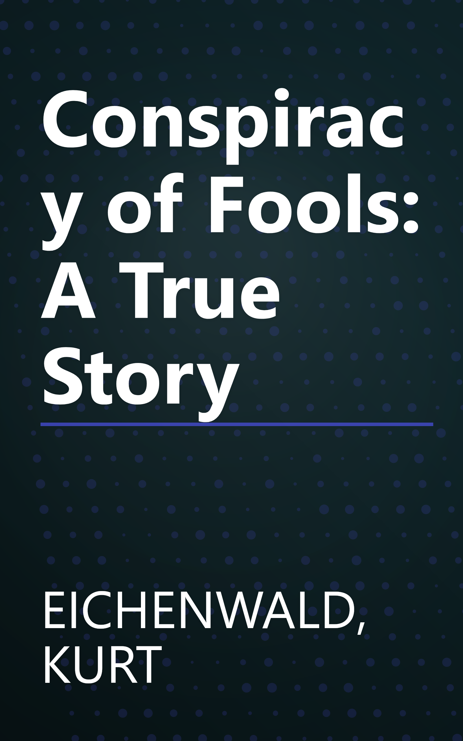 Conspiracy of Fools: A True Story book cover