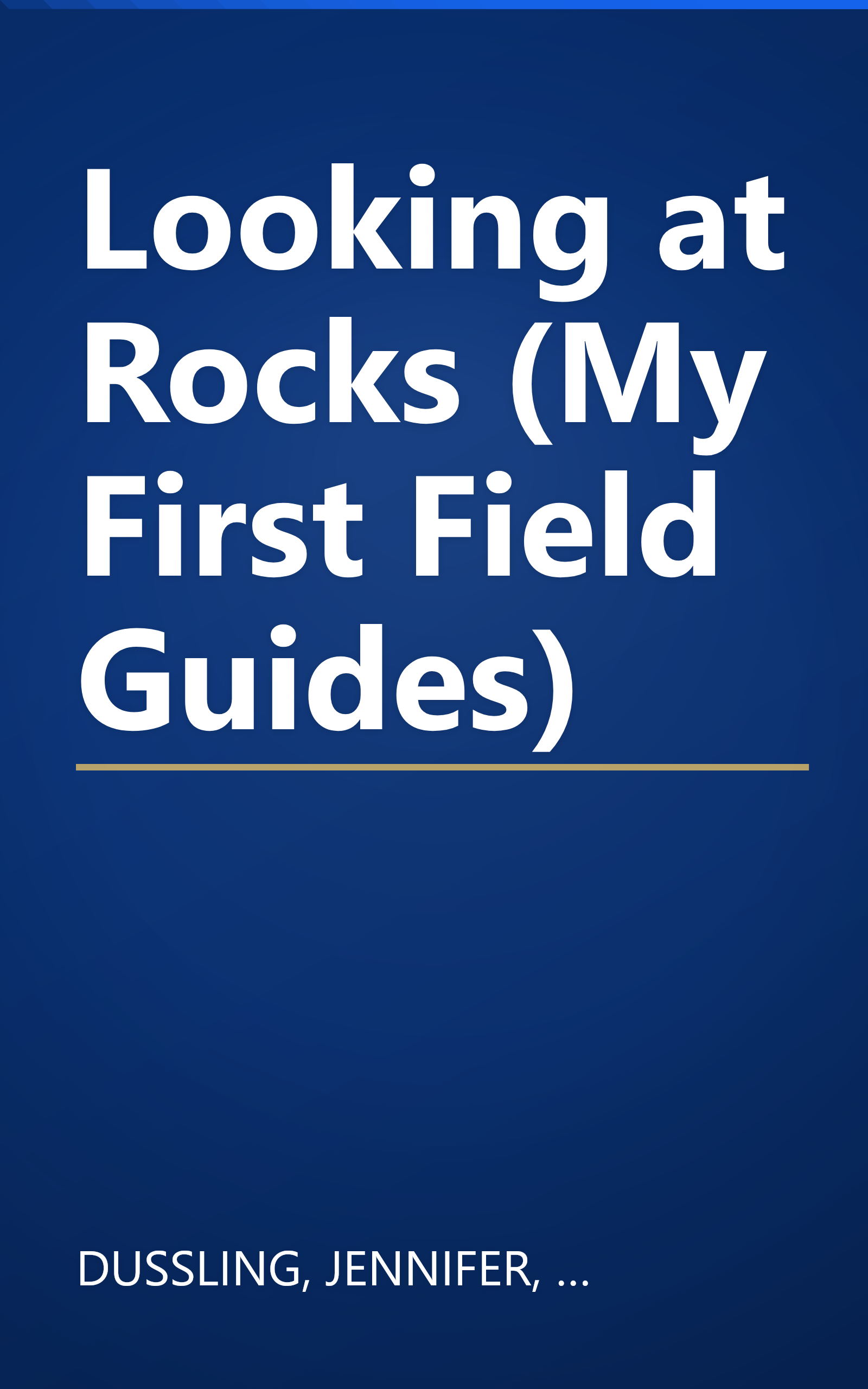 Looking at Rocks (My First Field Guides) book cover