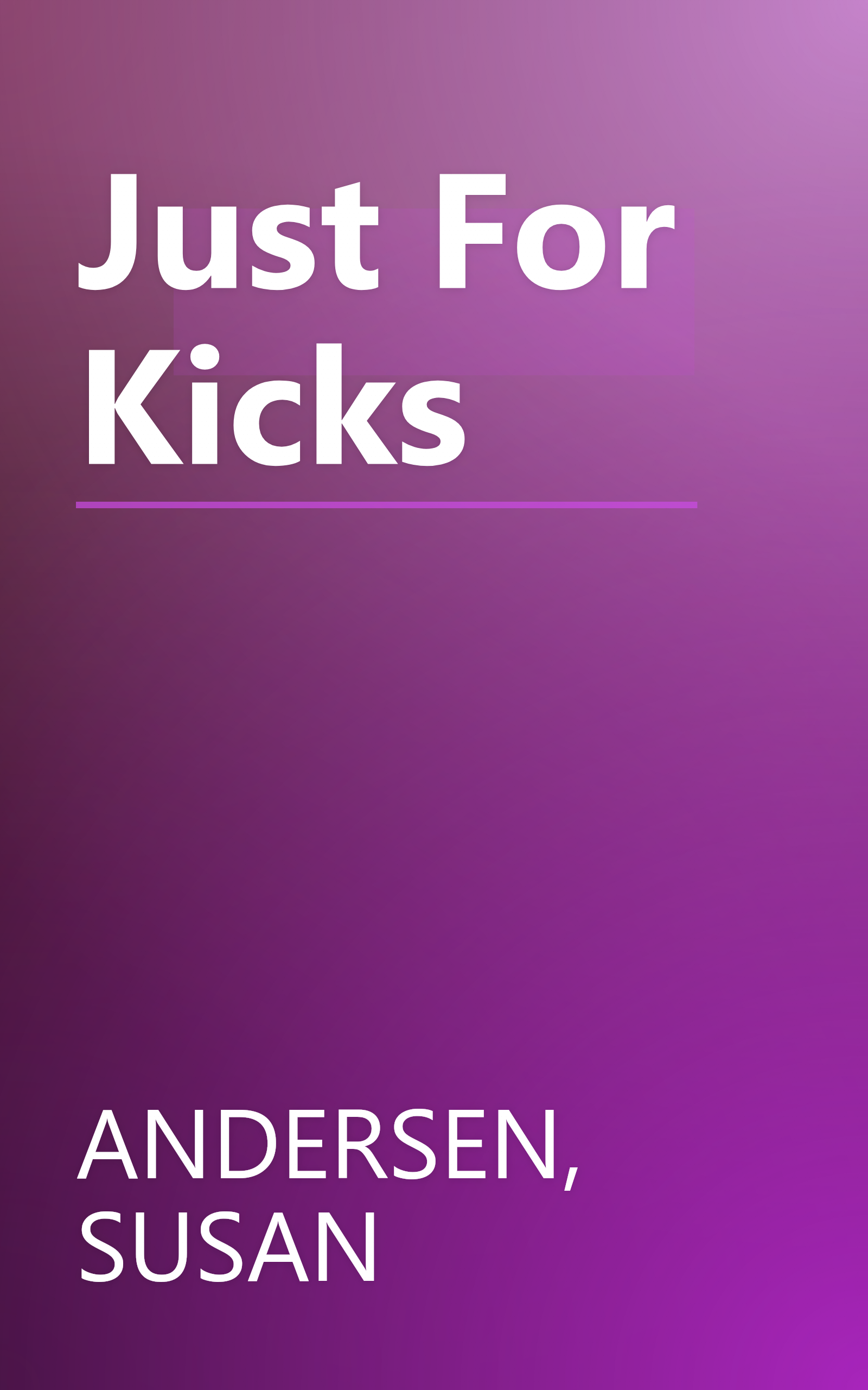 Just For Kicks book cover