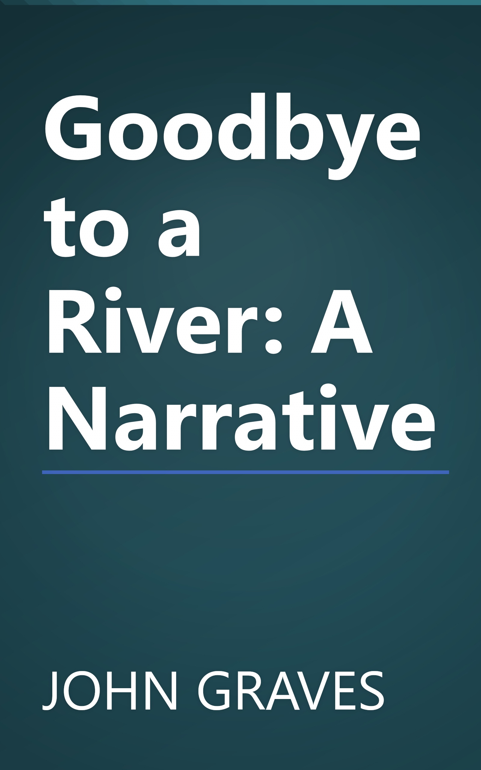 Goodbye to a River: A Narrative book cover