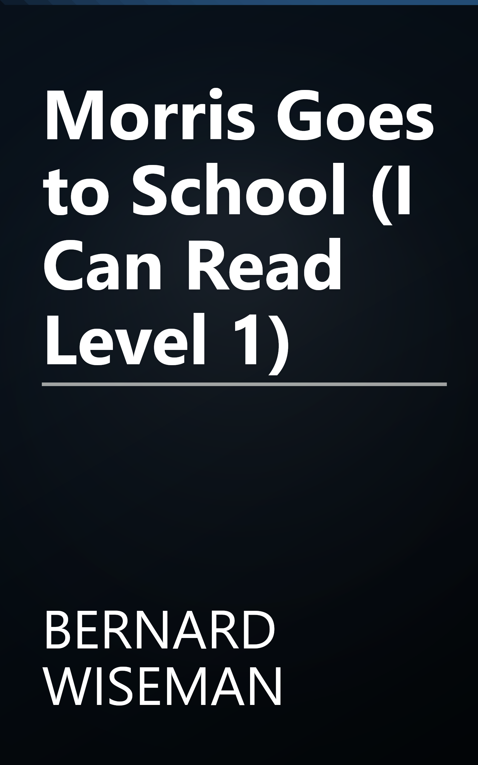 Morris Goes to School (I Can Read Level 1) book cover