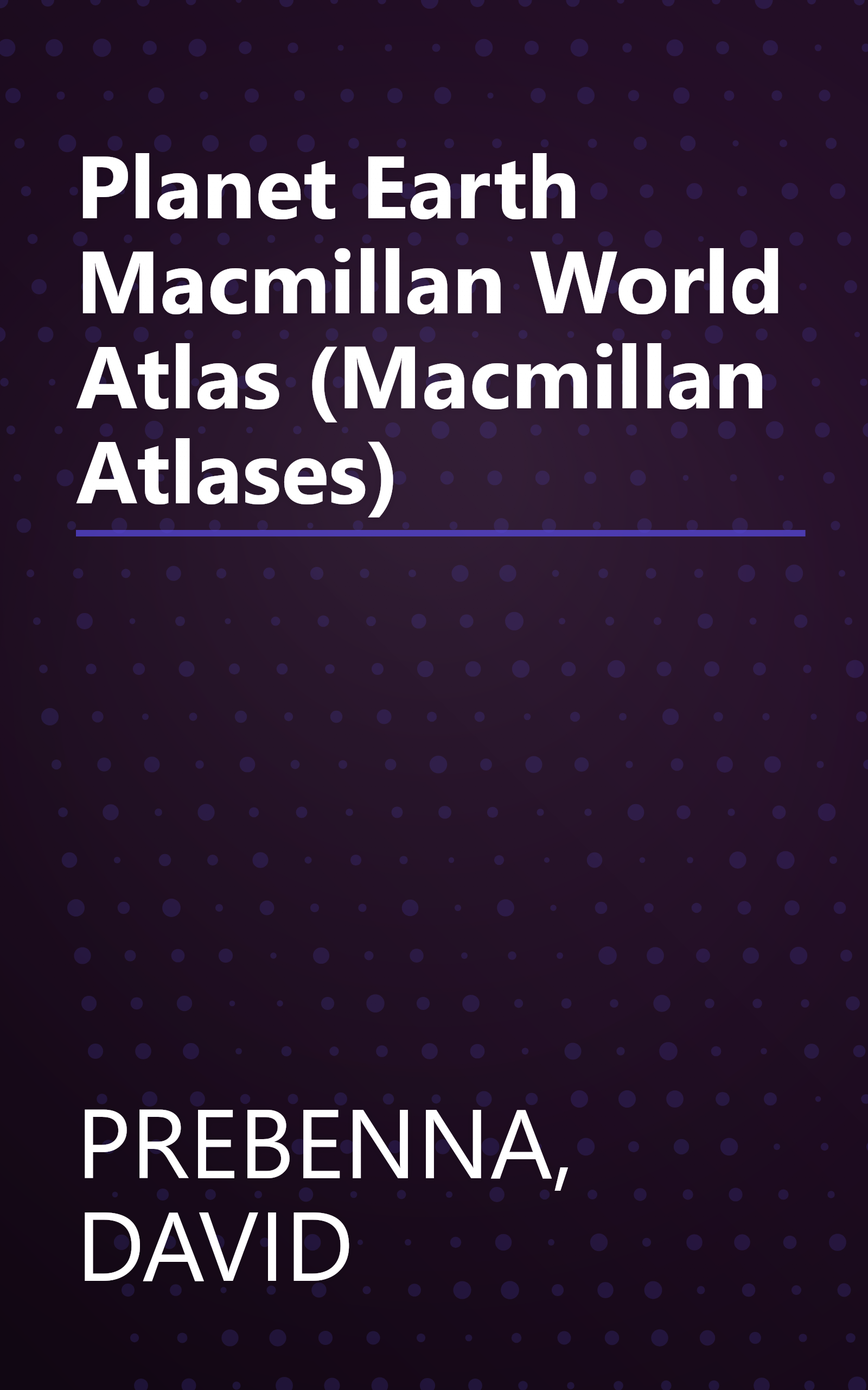 Planet Earth Macmillan World Atlas (Macmillan Atlases) book cover