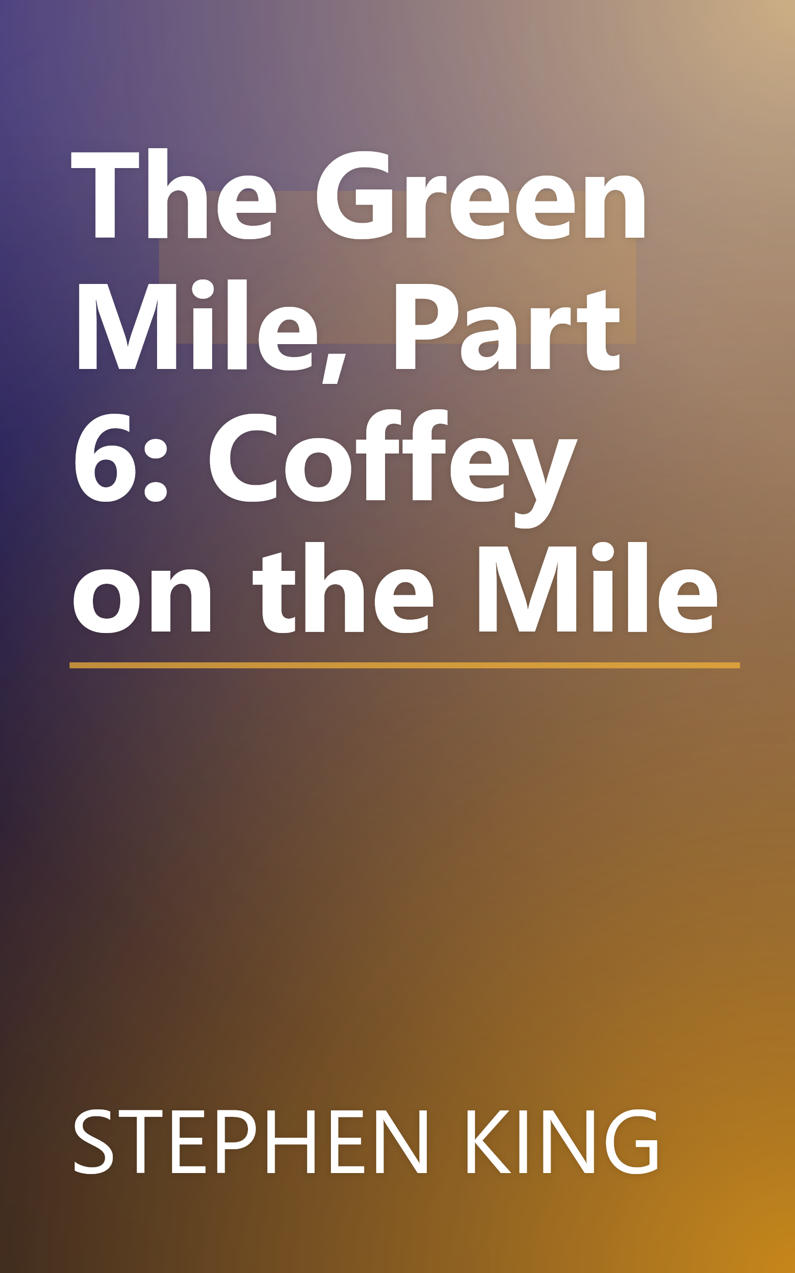 The Green Mile, Part 6: Coffey on the Mile book cover