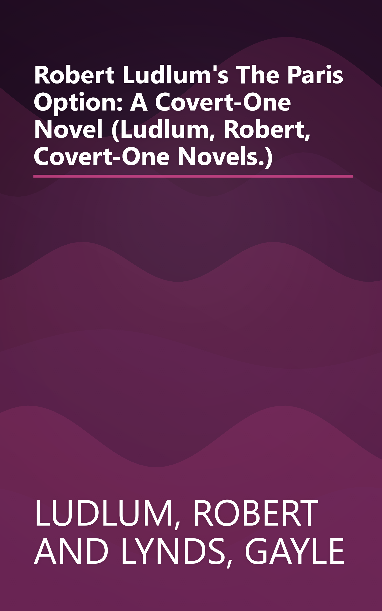 Robert Ludlum's The Paris Option: A Covert-One Novel (Ludlum, Robert, Covert-One Novels.) book cover