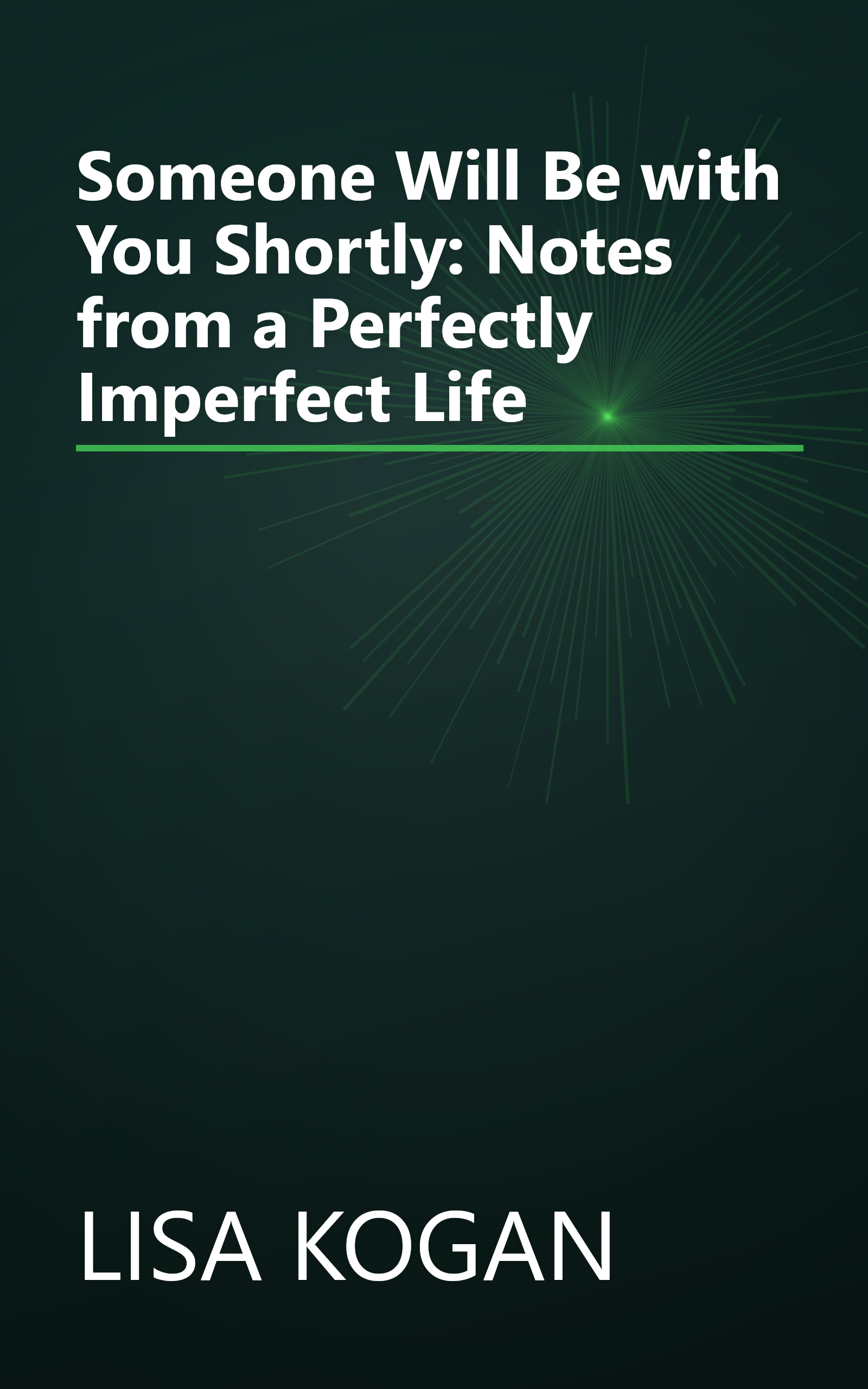 Someone Will Be with You Shortly: Notes from a Perfectly Imperfect Life book cover