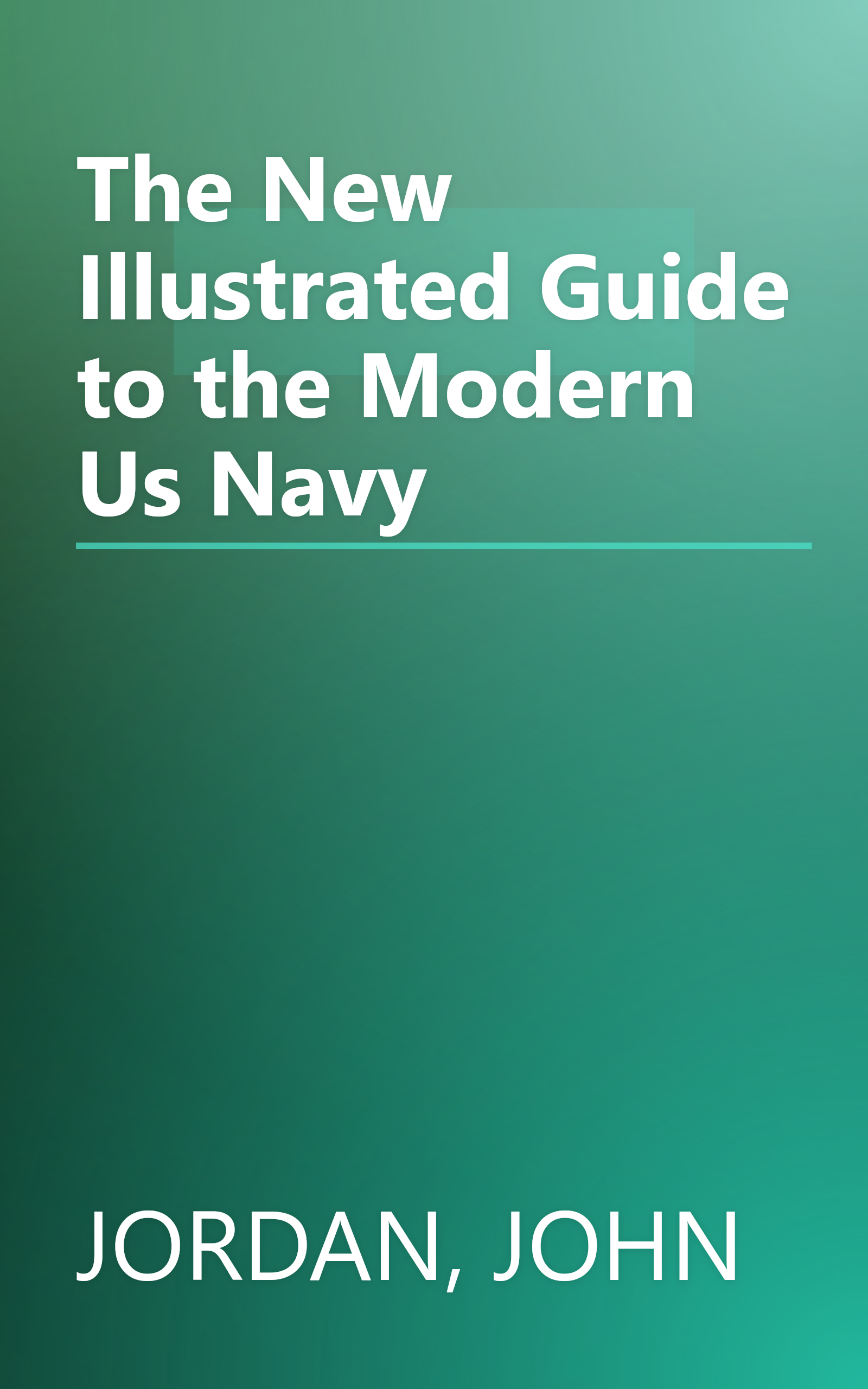 The New Illustrated Guide to the Modern Us Navy book cover