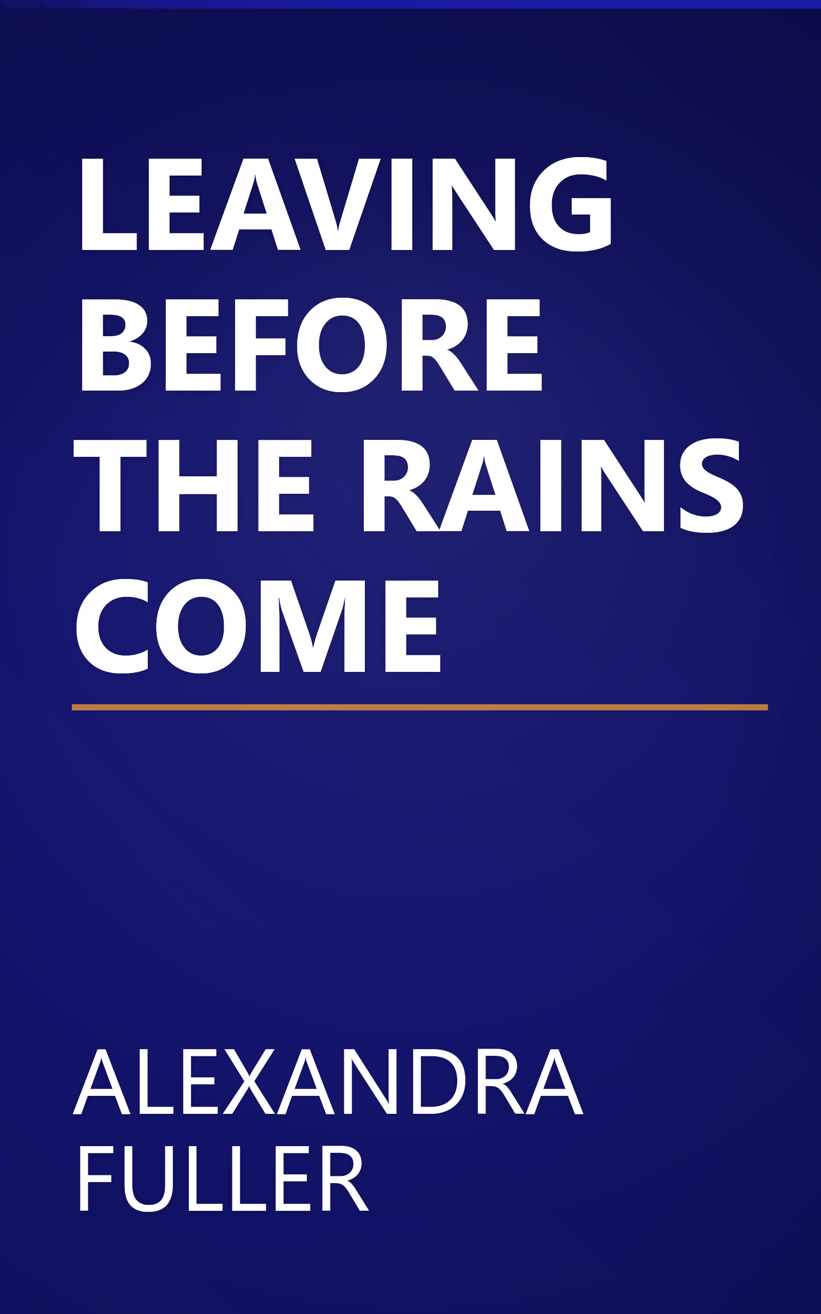 LEAVING BEFORE THE RAINS COME book cover