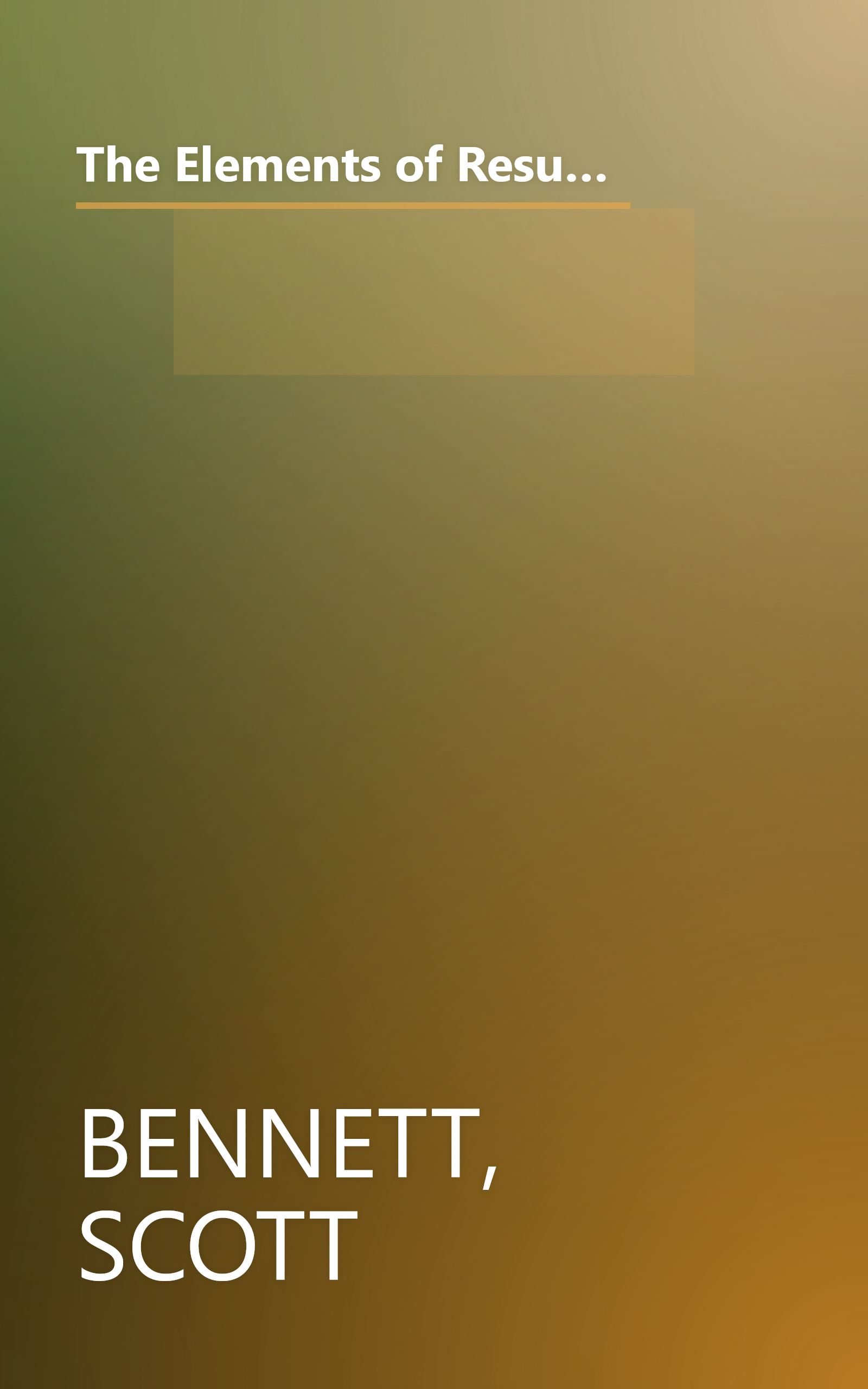 The Elements of Resume Style: Essential Rules and Eye-Opening Advice for Writing Resumes and Cover Letters that Work book cover