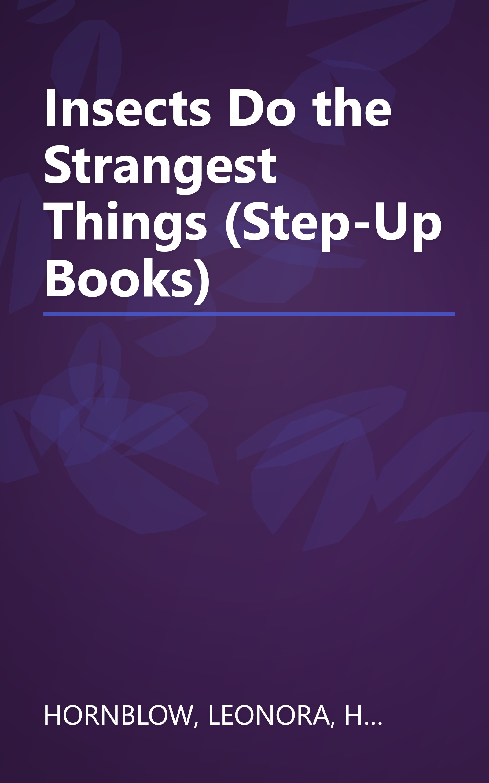 Insects Do the Strangest Things (Step-Up Books) book cover
