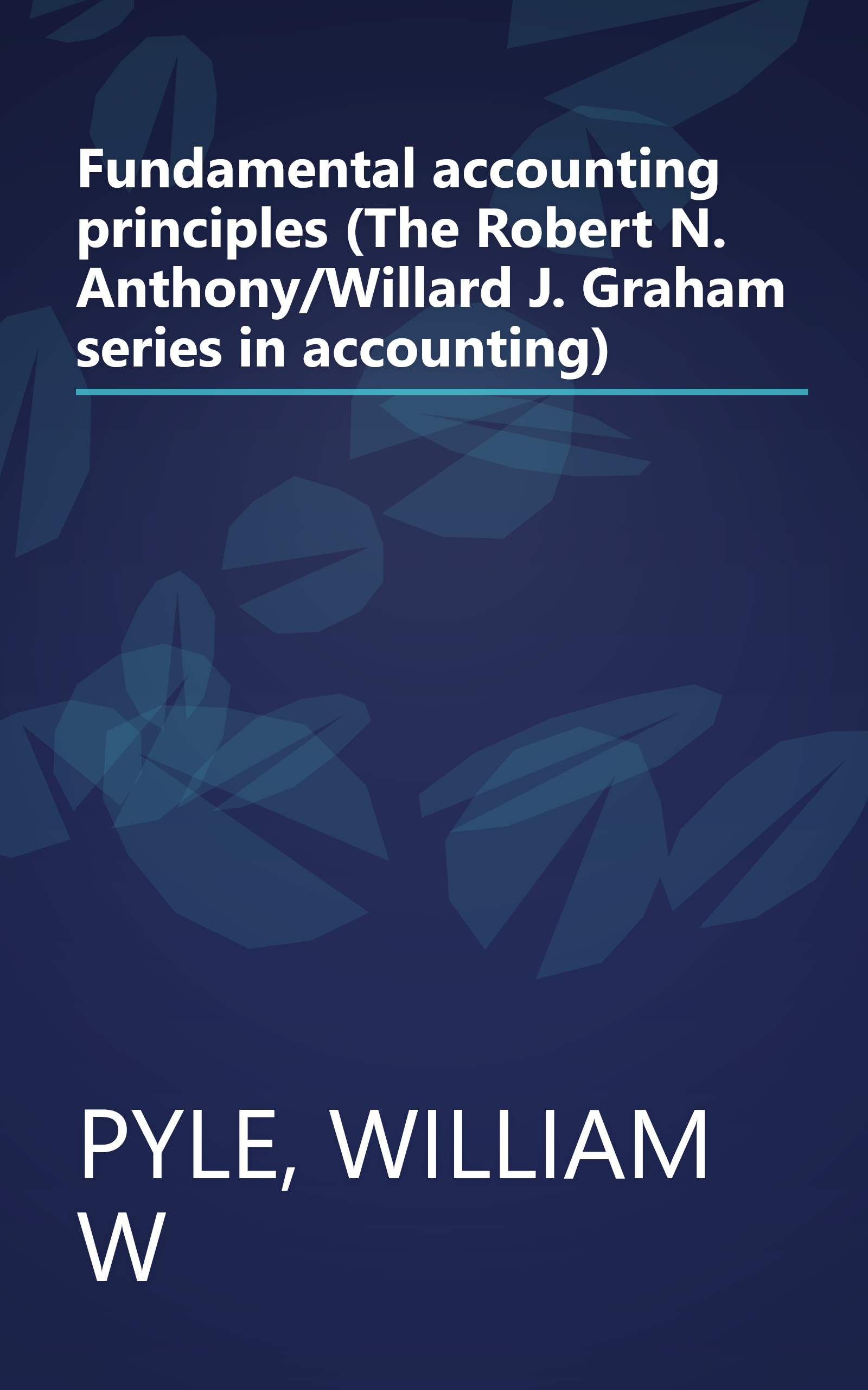 Fundamental accounting principles (The Robert N. Anthony/Willard J. Graham series in accounting) book cover