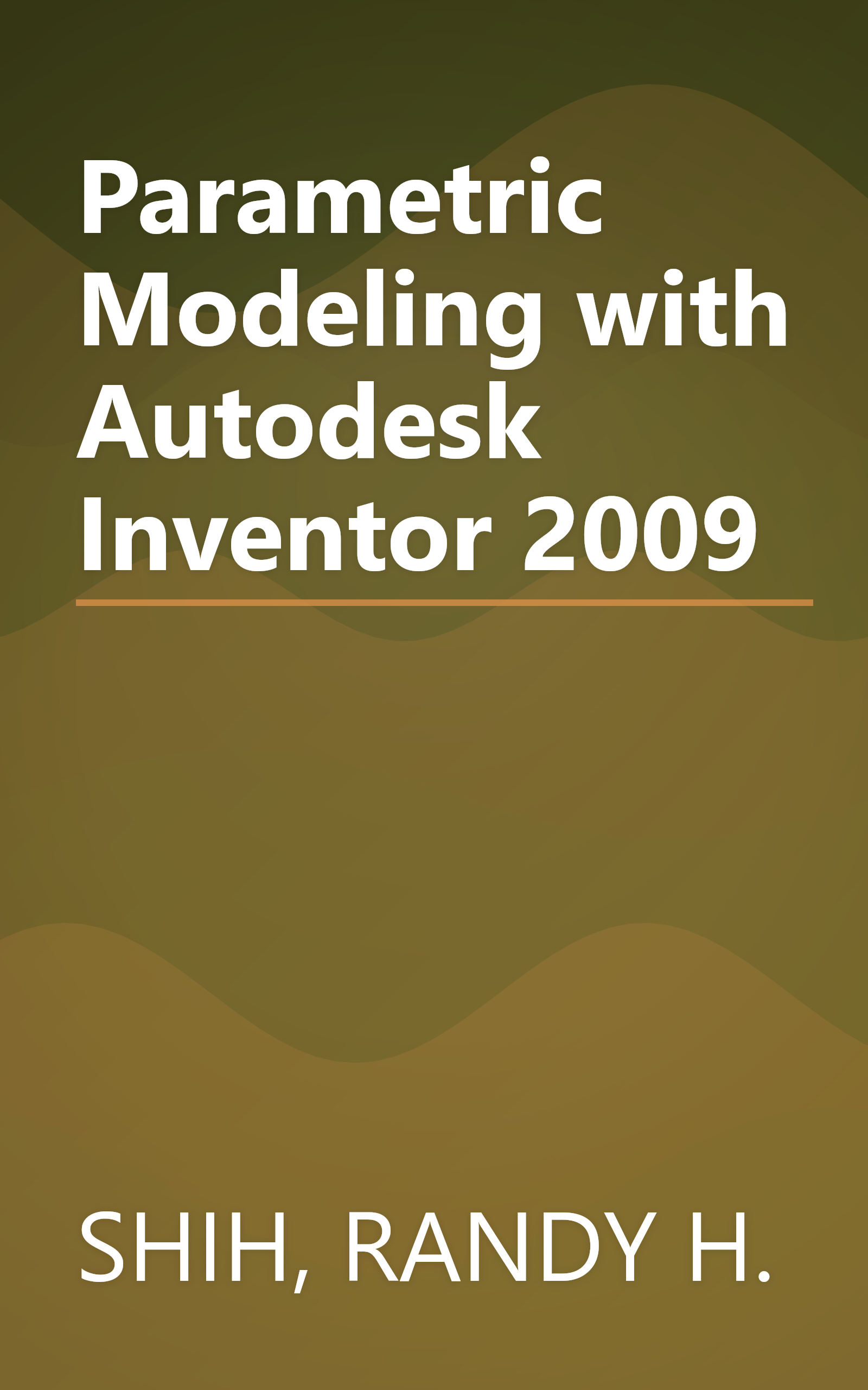 Parametric Modeling with Autodesk Inventor 2009 book cover