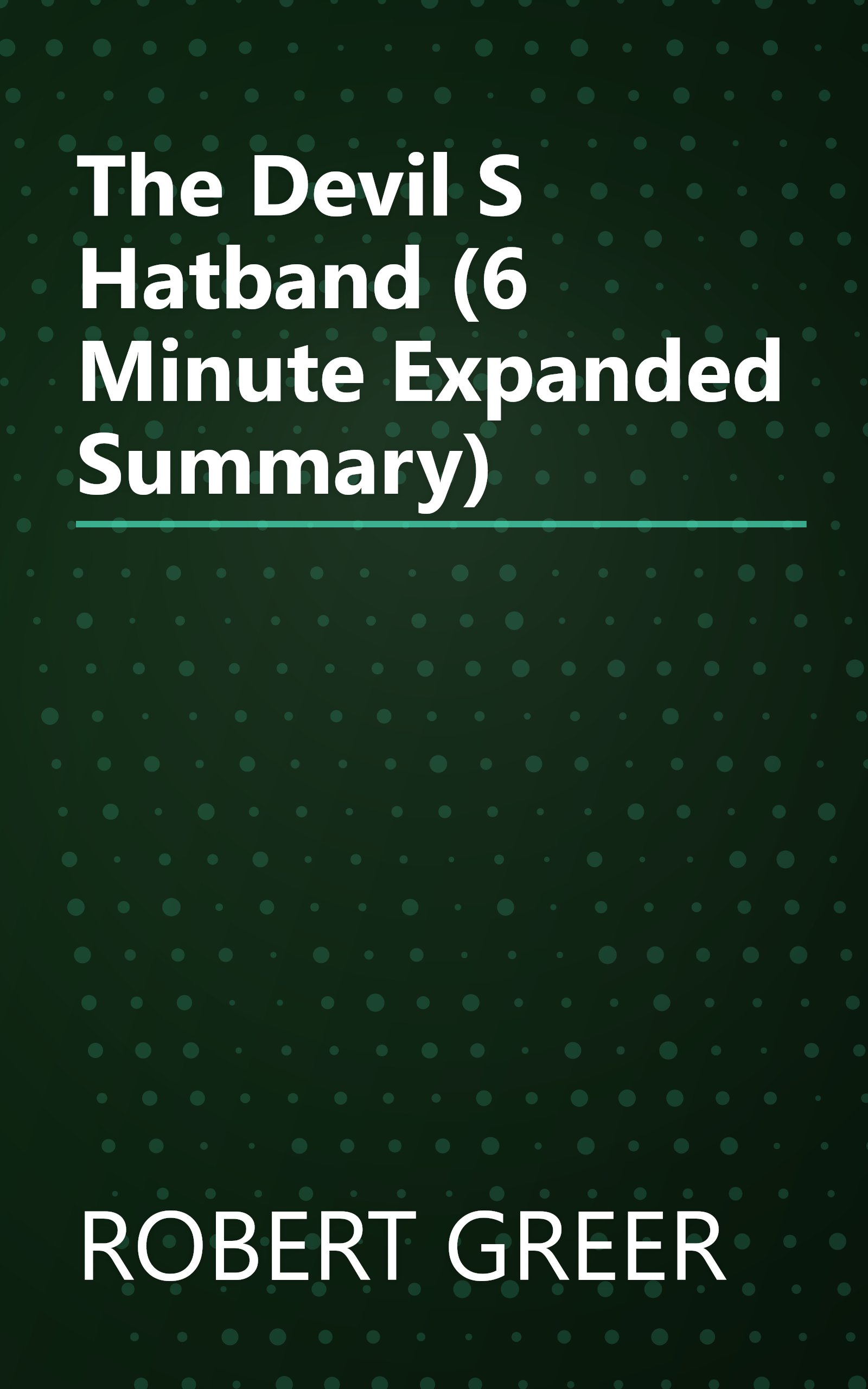 The Devil S Hatband (6 Minute   Expanded Summary) book cover