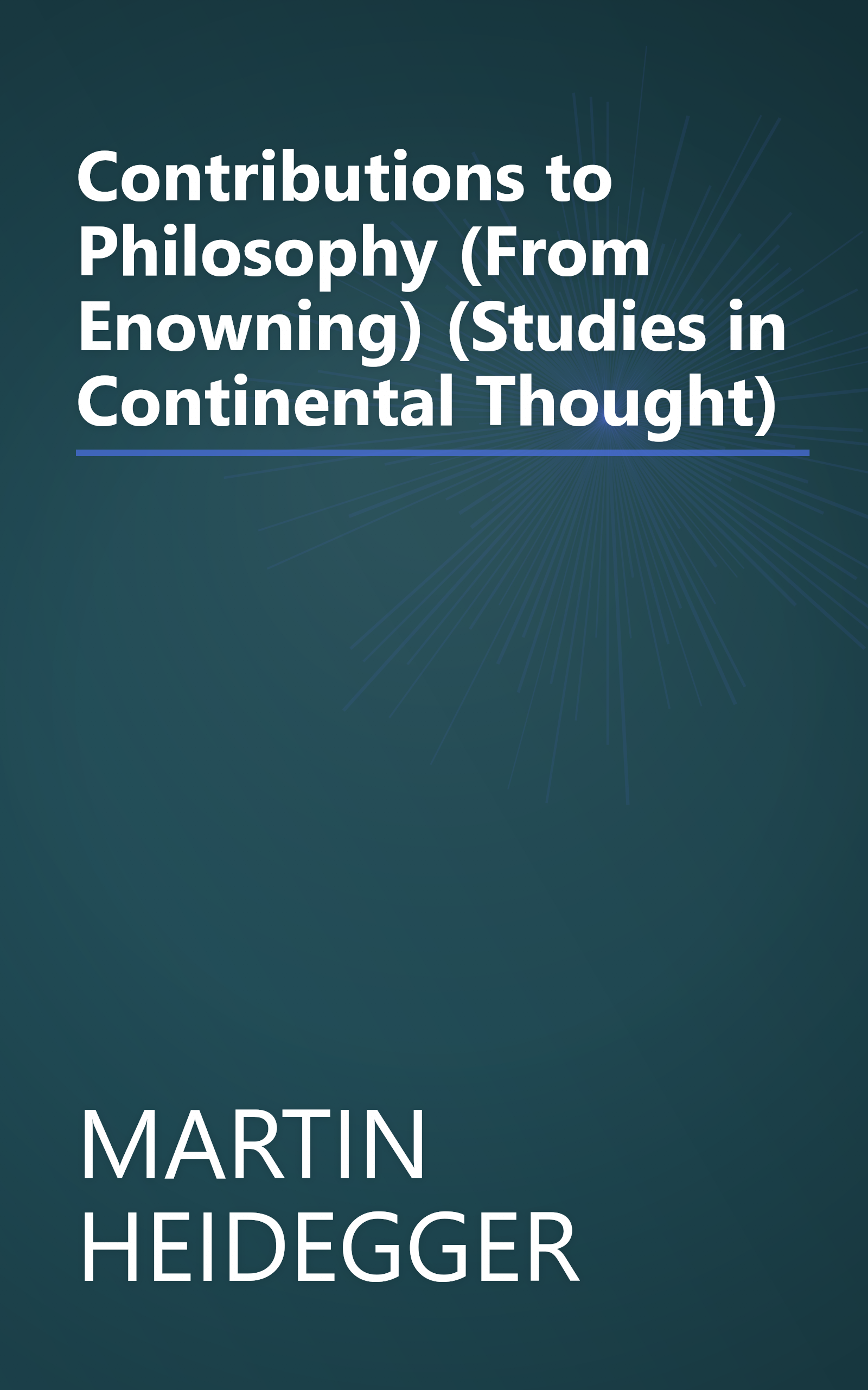 Contributions to Philosophy (From Enowning) (Studies in Continental Thought) book cover