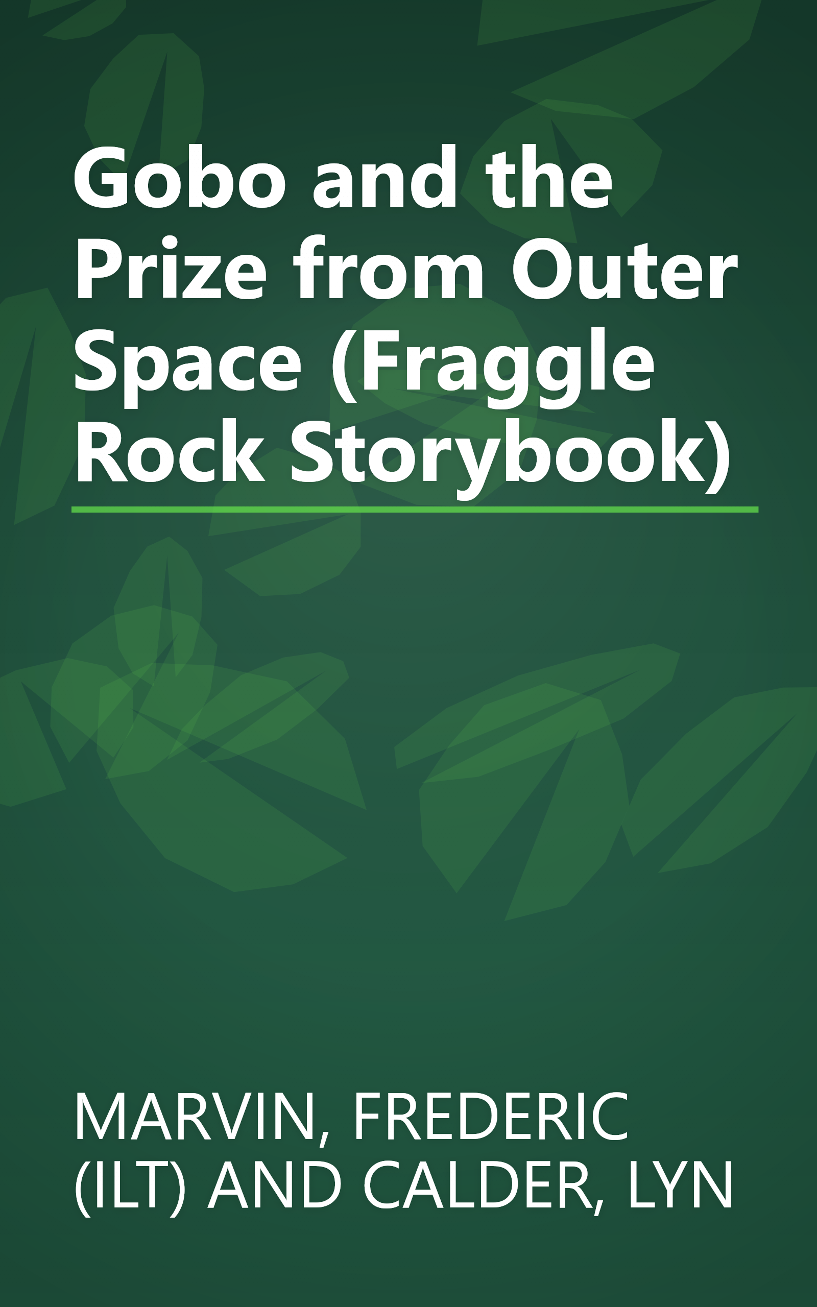 Gobo and the Prize from Outer Space (Fraggle Rock Storybook) book cover
