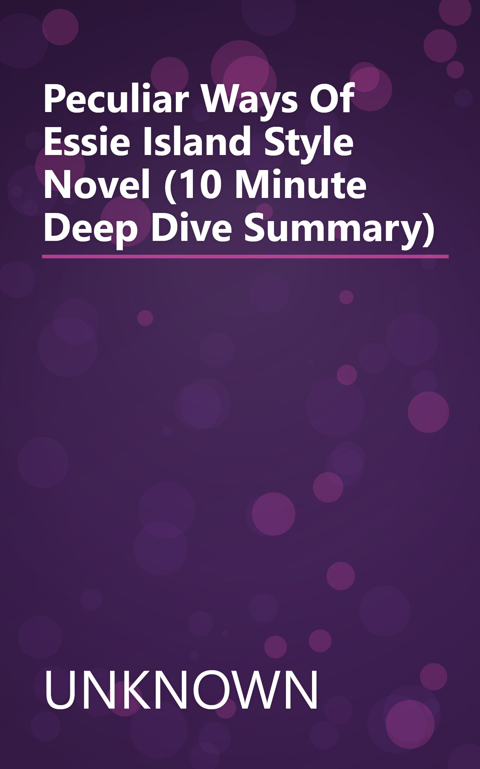 Peculiar Ways Of Essie  Island Style Novel (10 Minute   Deep Dive Summary) book cover