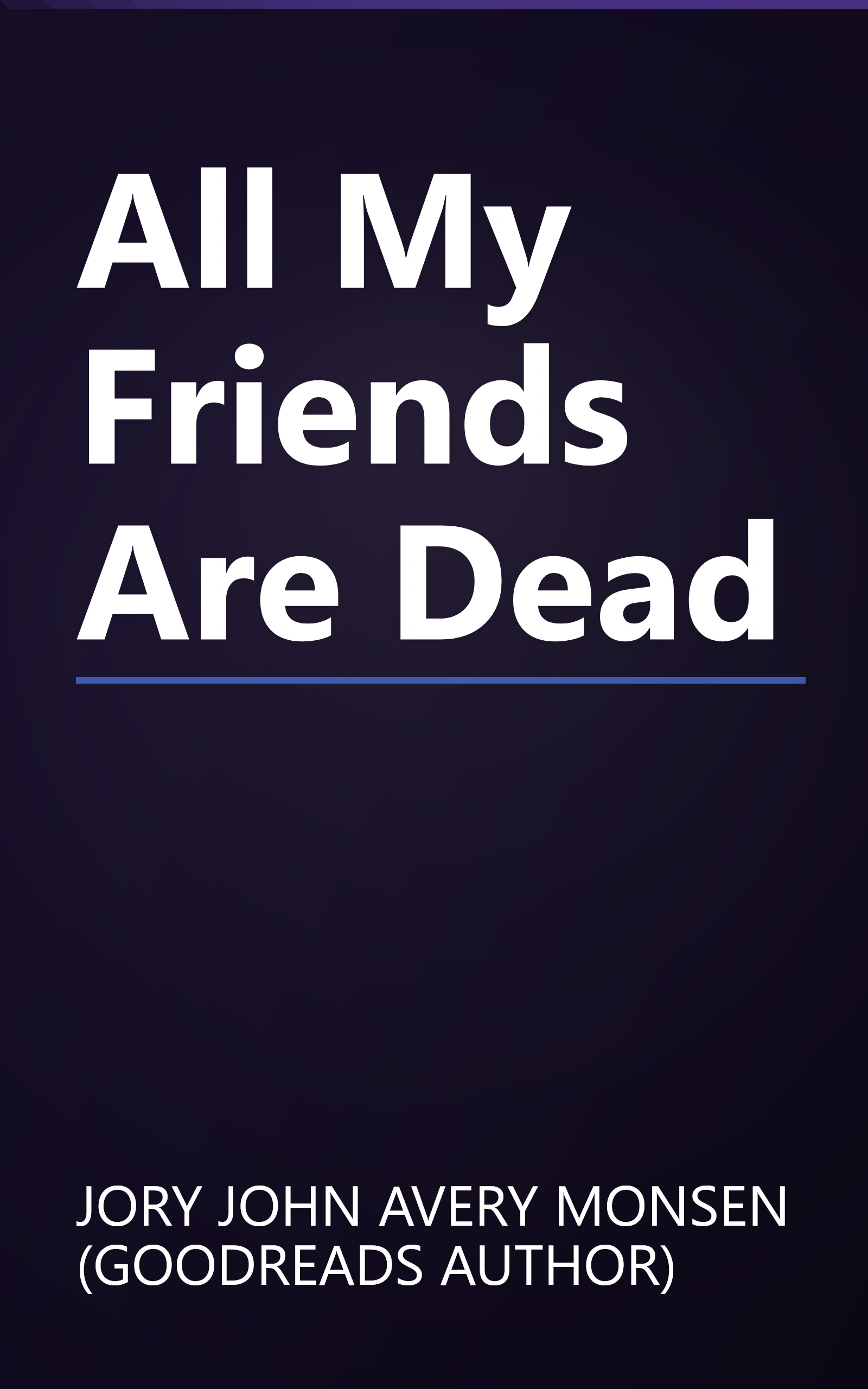 All My Friends Are Dead book cover