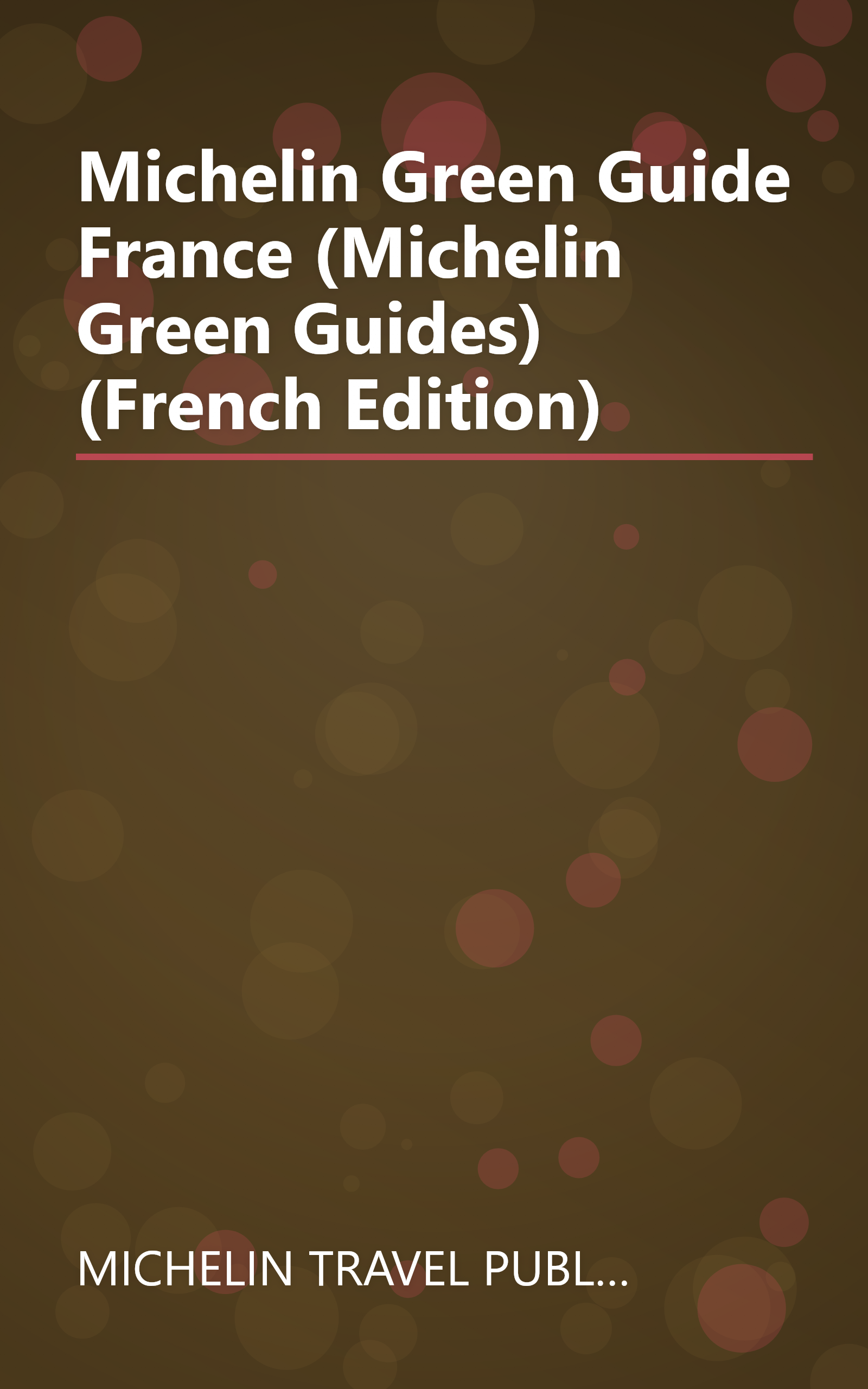 Michelin Green Guide France (Michelin Green Guides) (French Edition) book cover