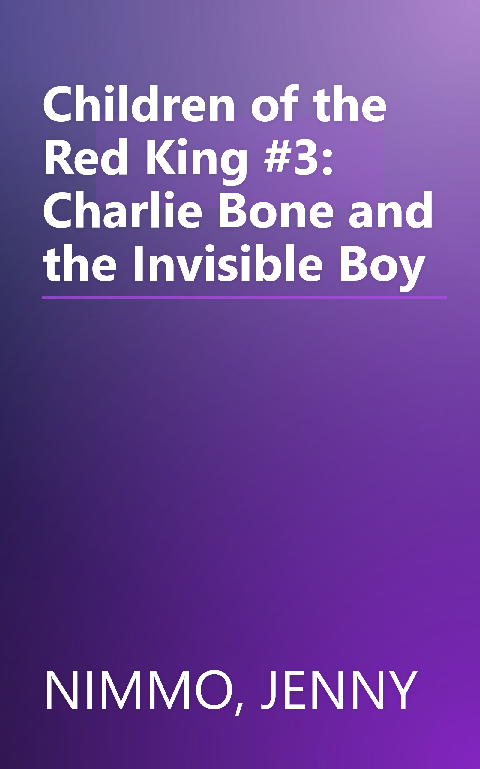 Children of the Red King #3: Charlie Bone and the Invisible Boy book cover