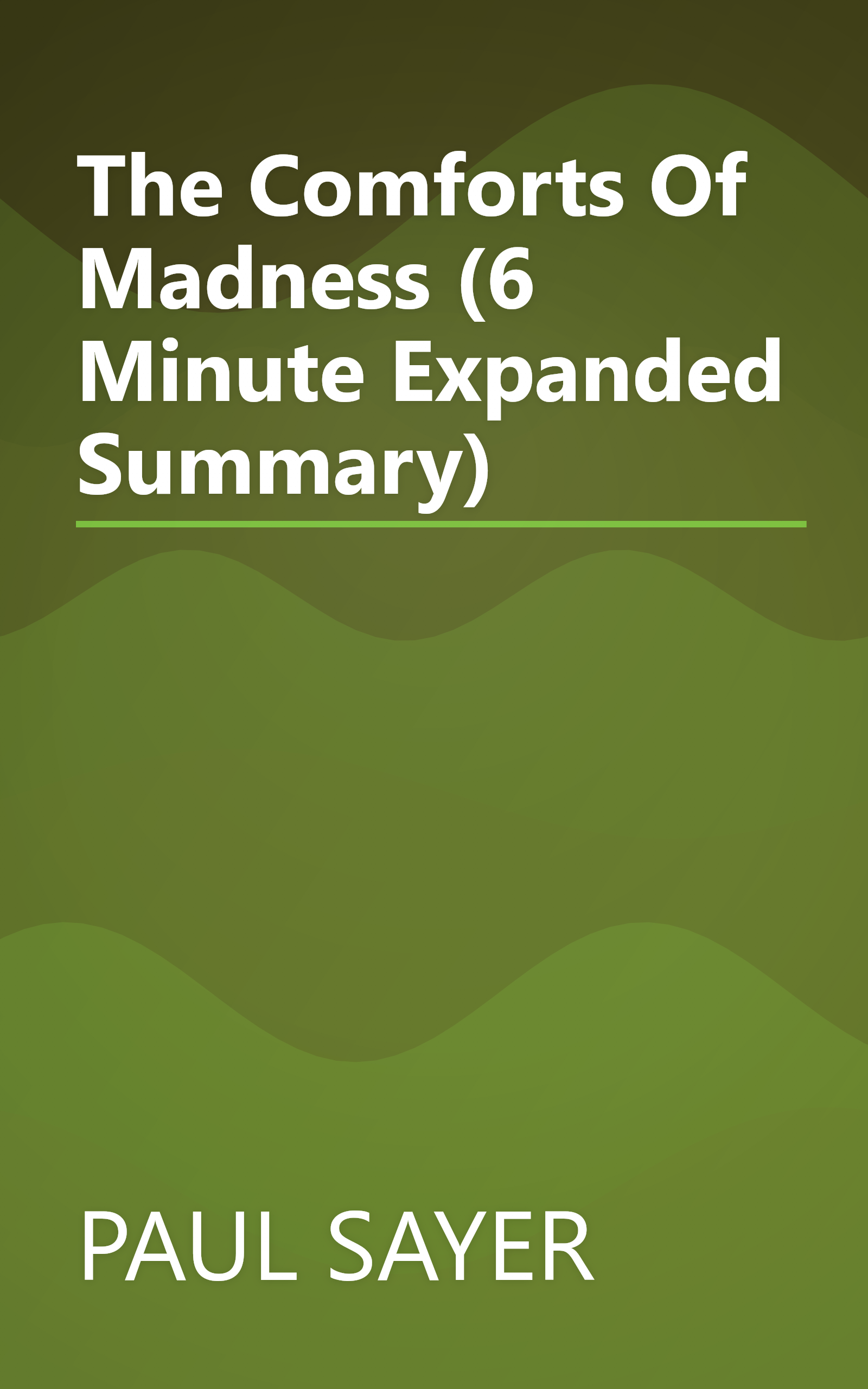 The Comforts Of Madness (6 Minute   Expanded Summary) book cover