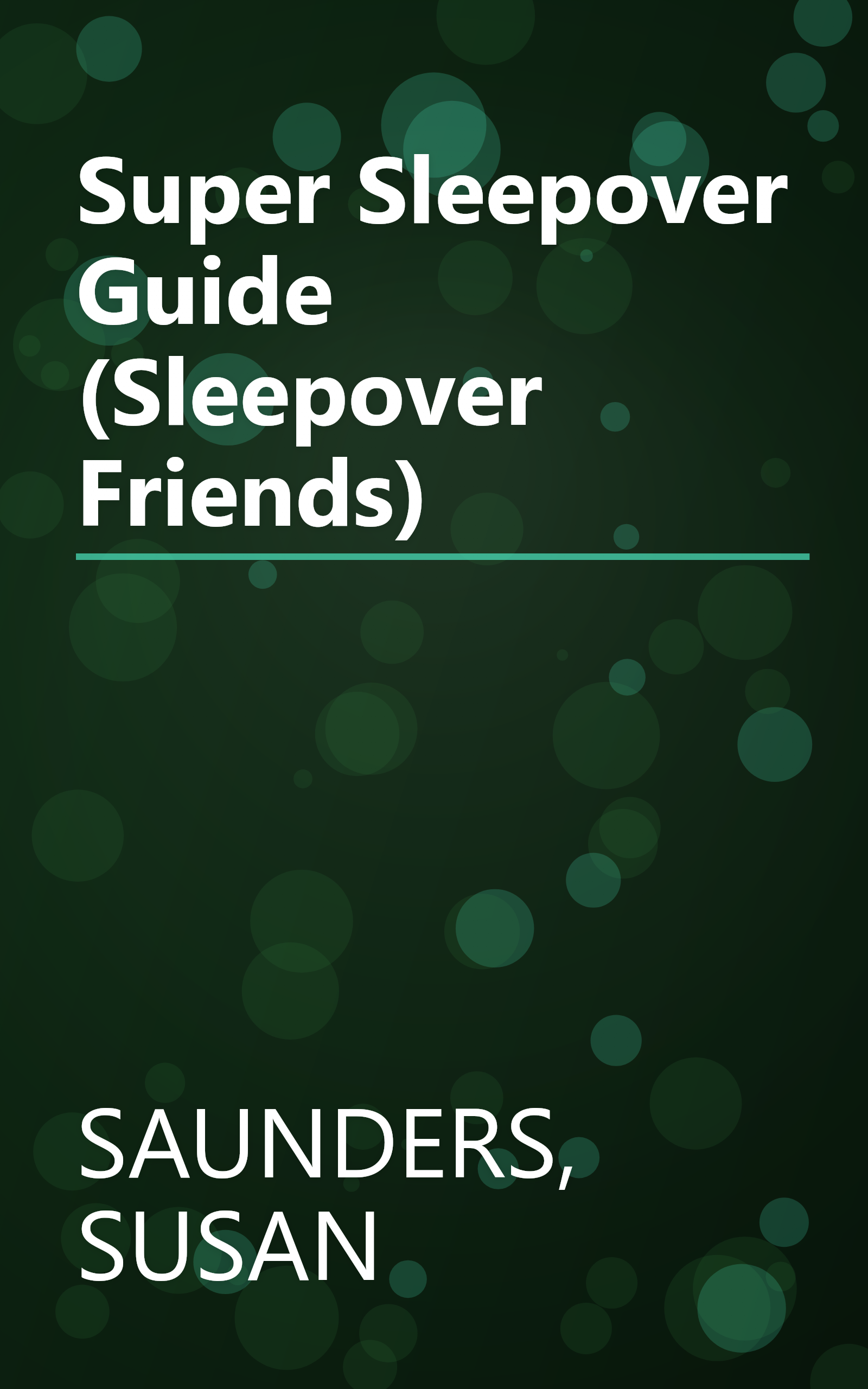 Super Sleepover Guide (Sleepover Friends) book cover