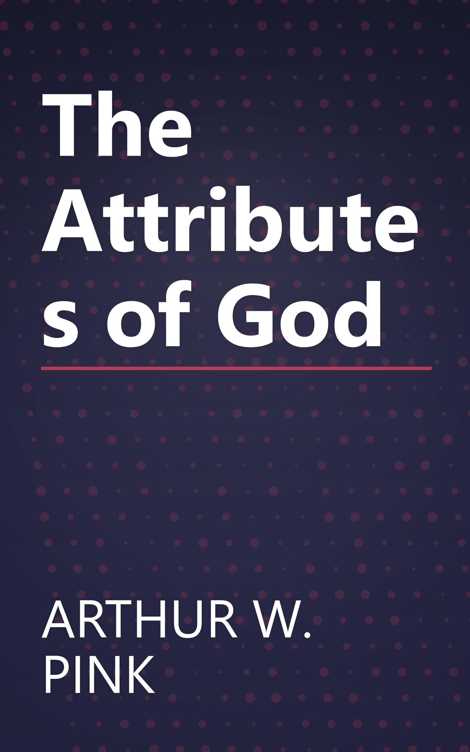 The Attributes of God book cover