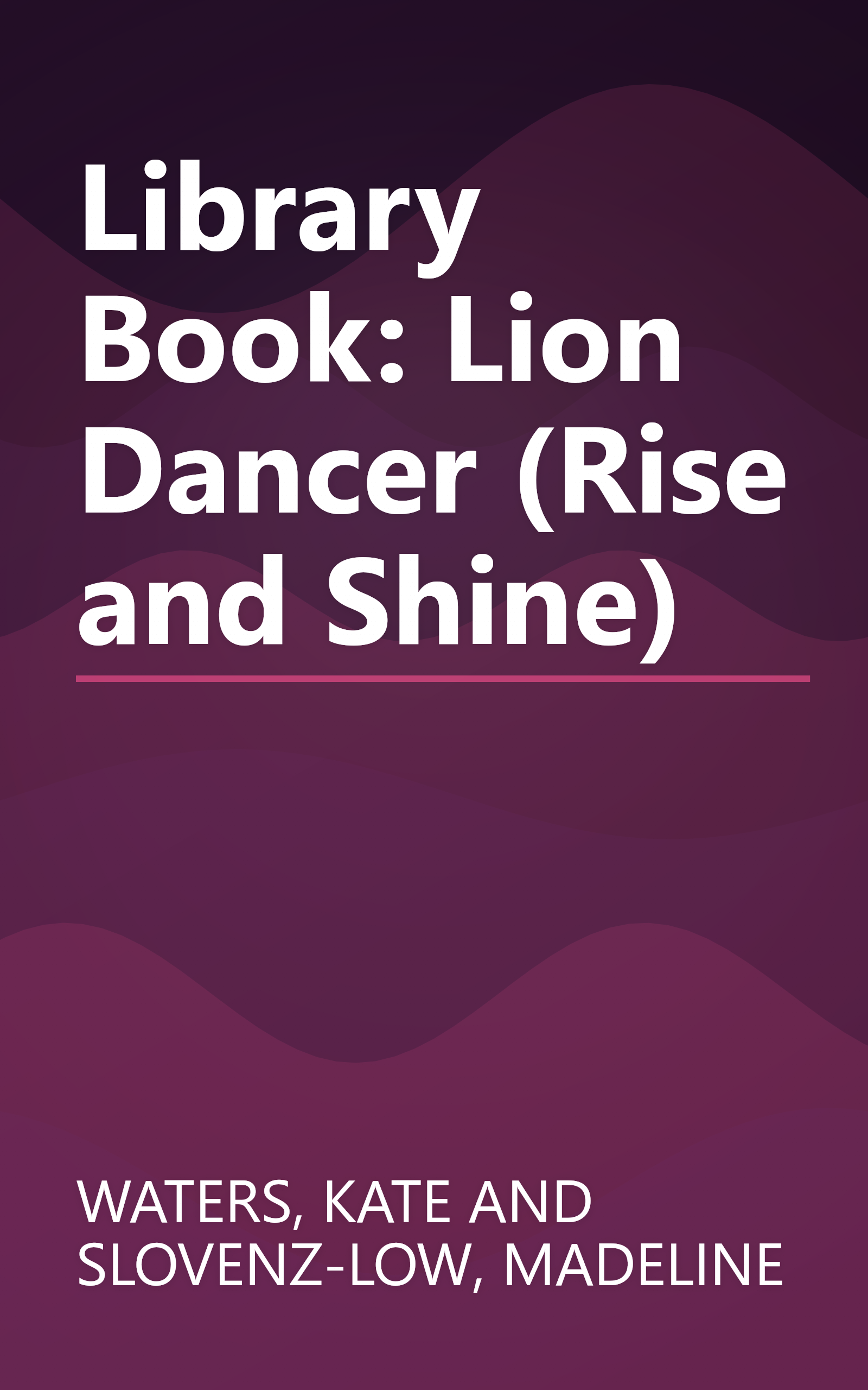 Library Book: Lion Dancer (Rise and Shine) book cover