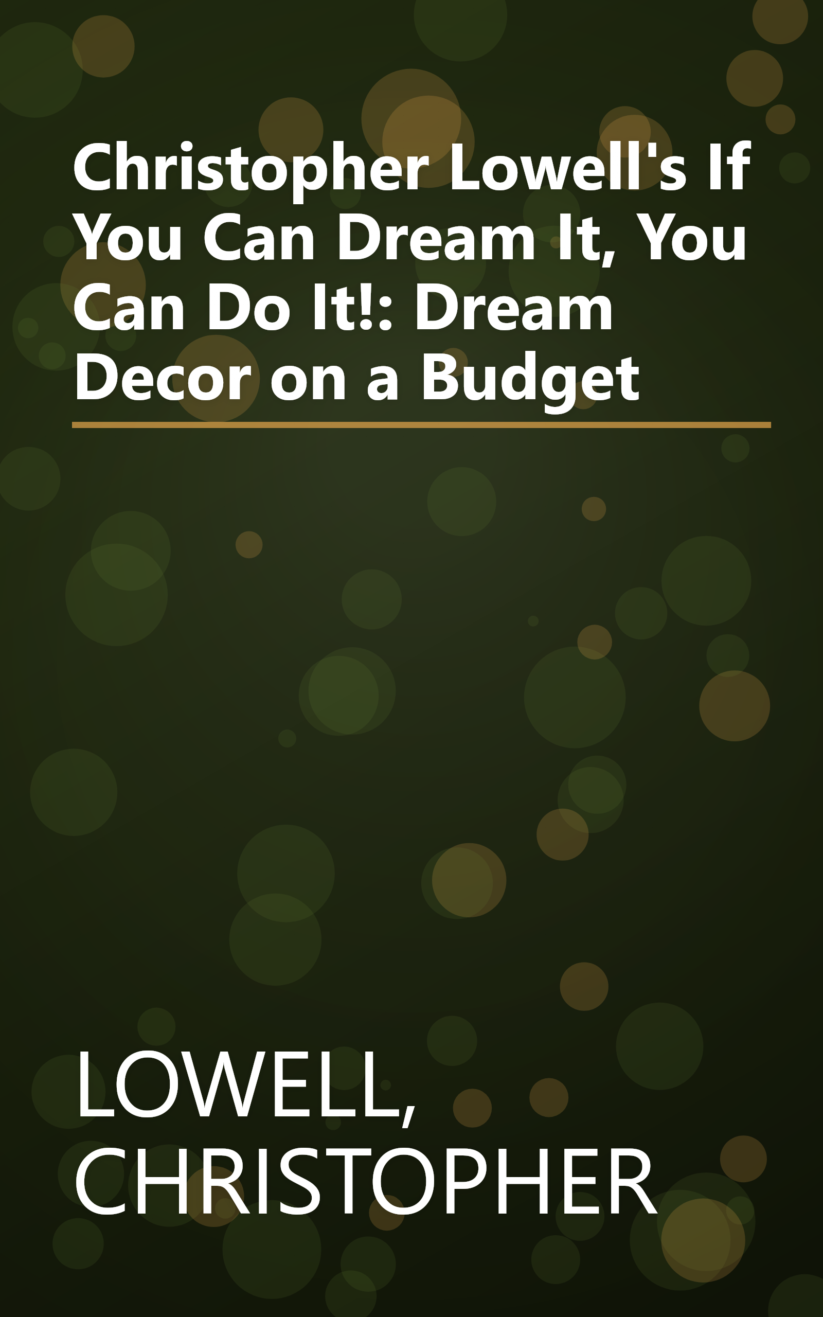 Christopher Lowell's If You Can Dream It, You Can Do It!: Dream Decor on a Budget book cover
