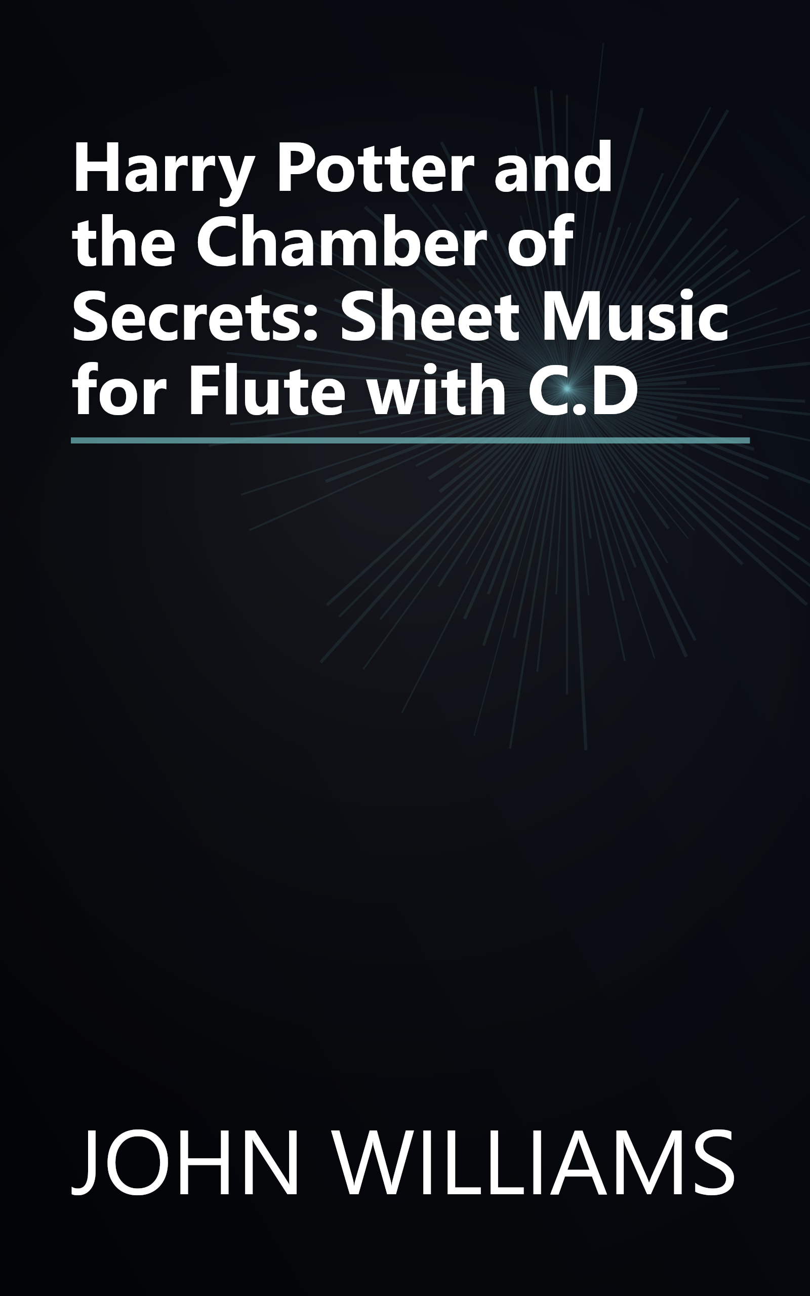 Harry Potter and the Chamber of Secrets: Sheet Music for Flute with C.D book cover