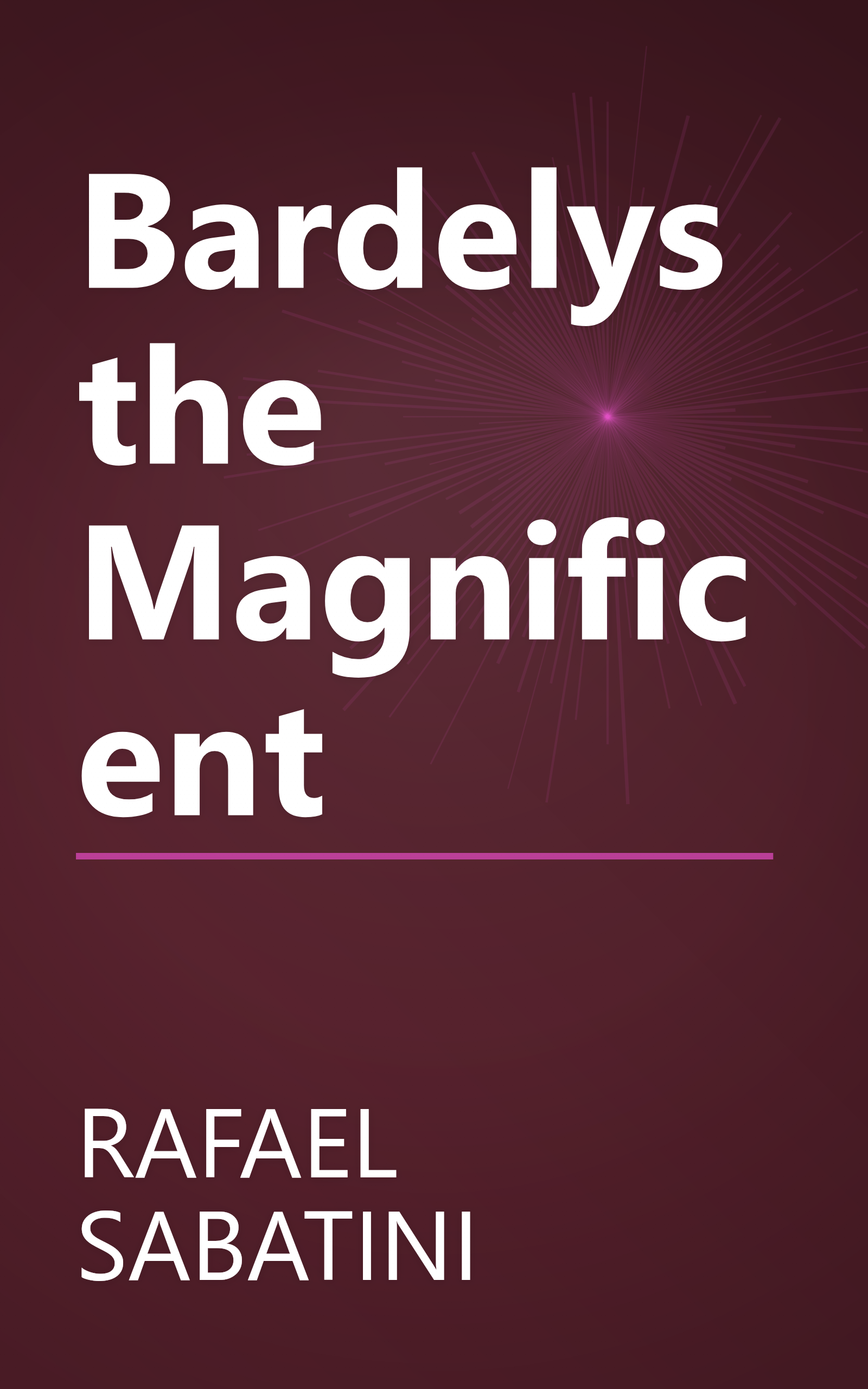 Bardelys the Magnificent book cover