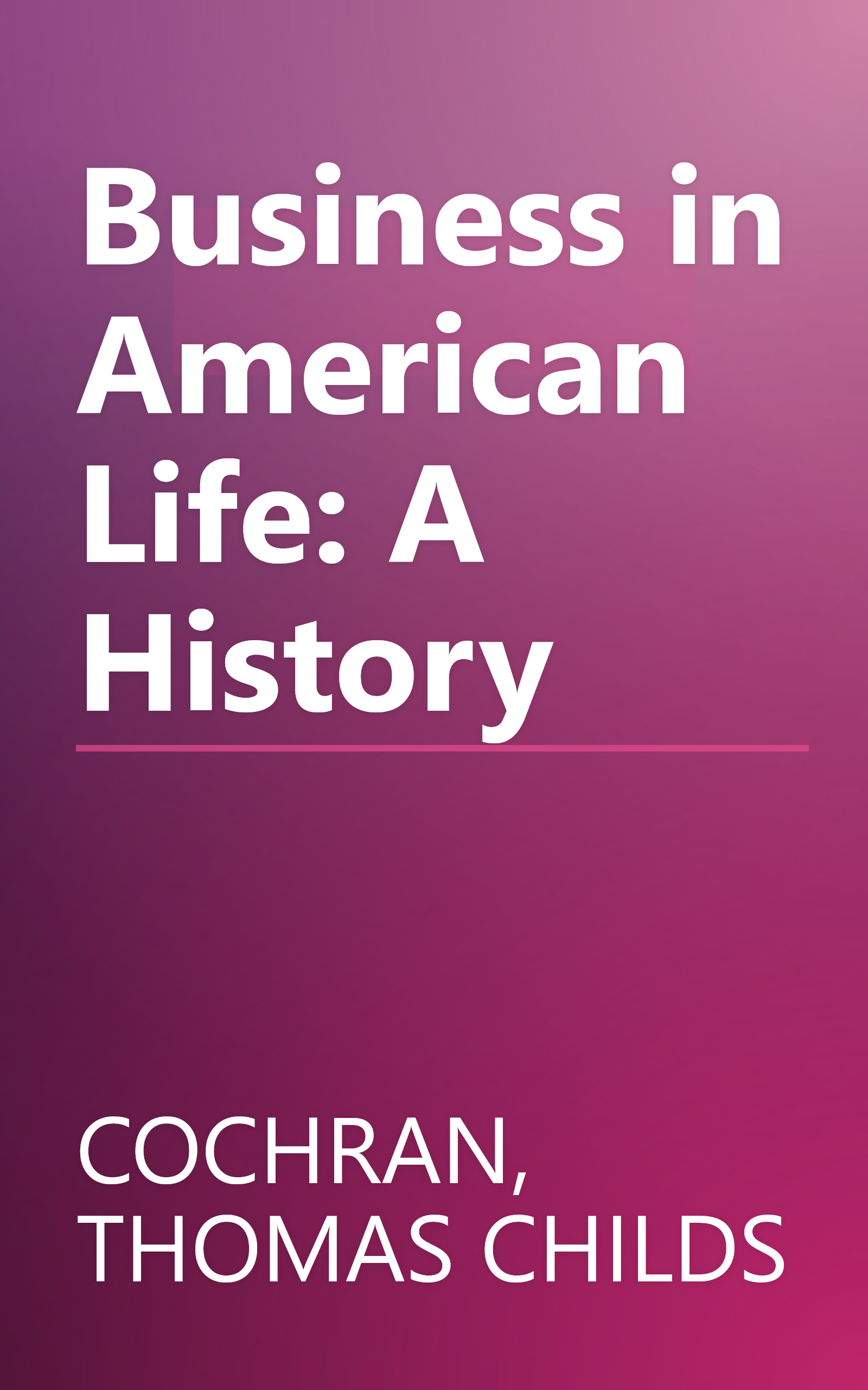 Business in American Life: A History book cover