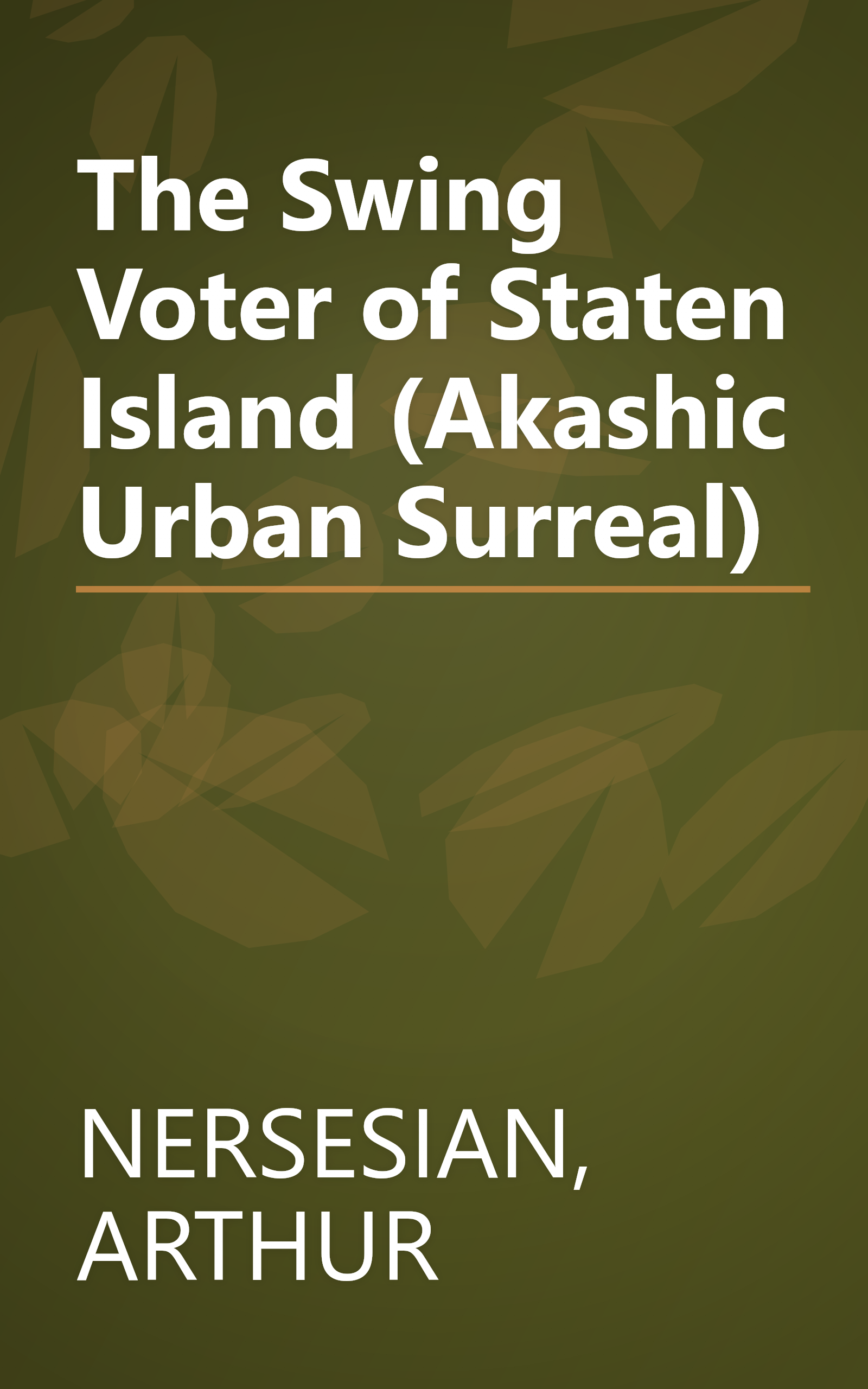 The Swing Voter of Staten Island (Akashic Urban Surreal) book cover