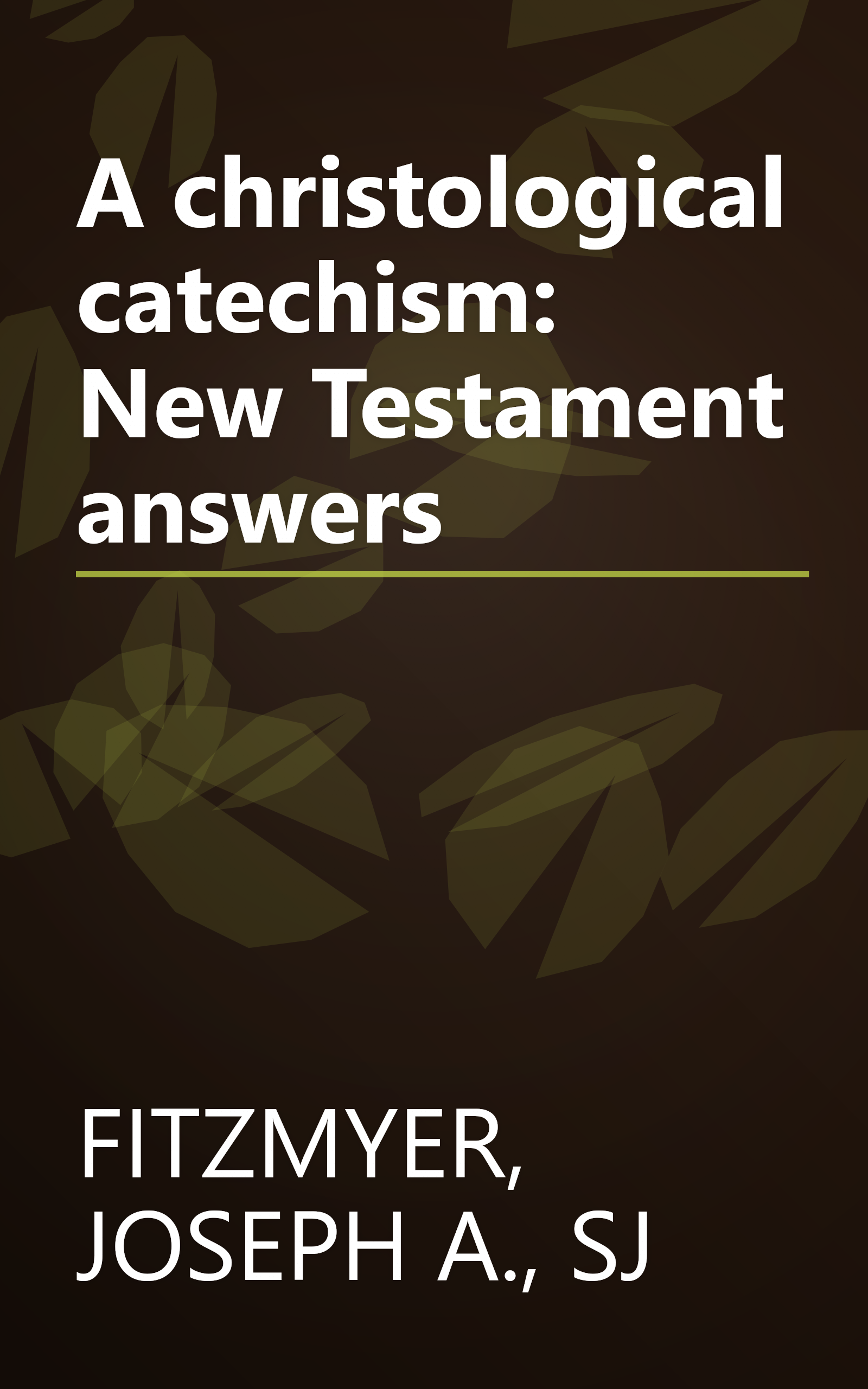 A christological catechism: New Testament answers book cover