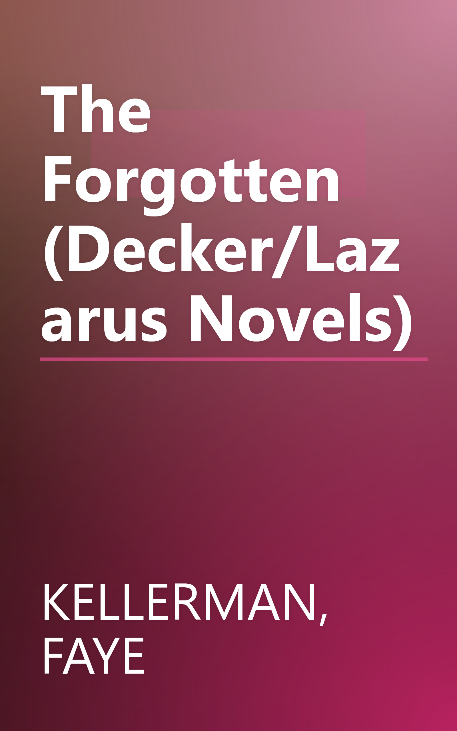 The Forgotten (Decker/Lazarus Novels) book cover