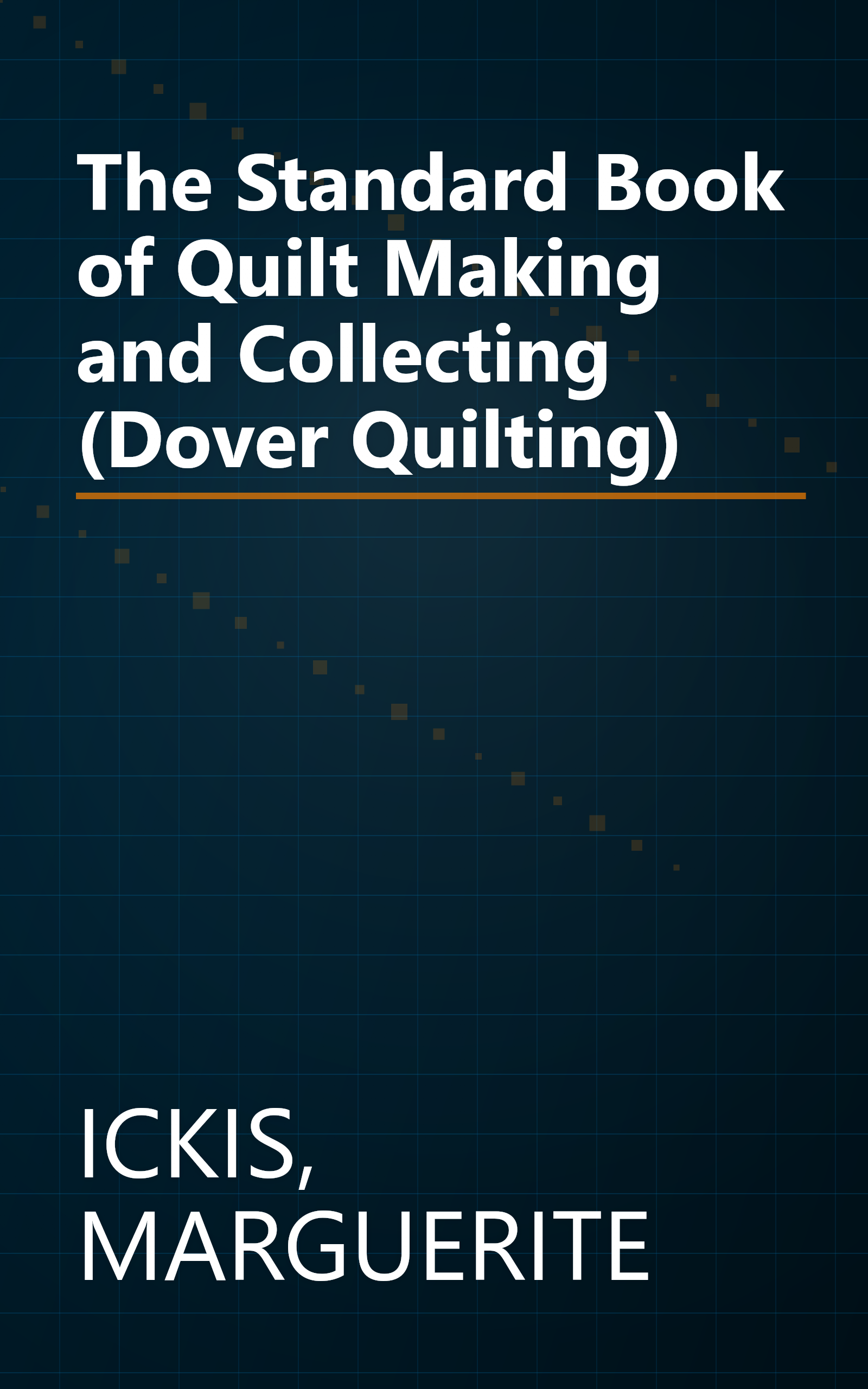 The Standard Book of Quilt Making and Collecting (Dover Quilting) book cover